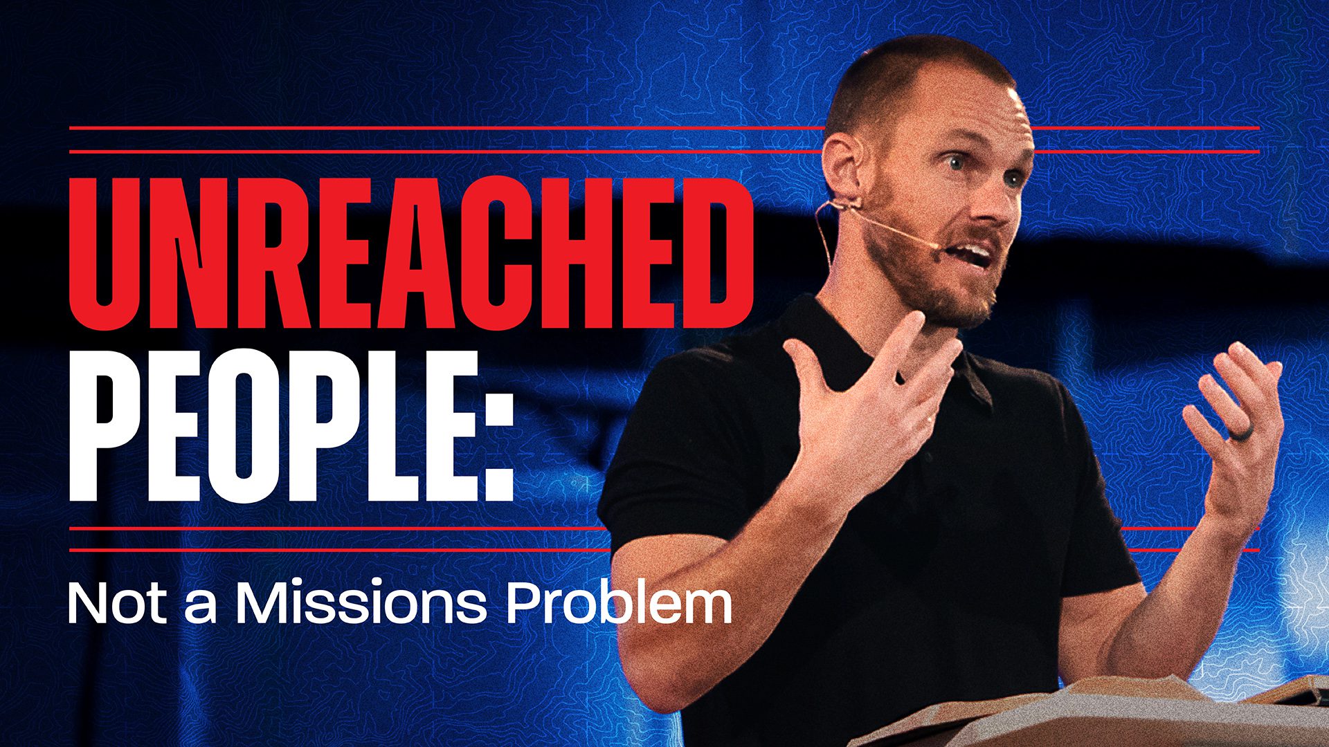Unreached People: Not a Missions Problem - Radical
