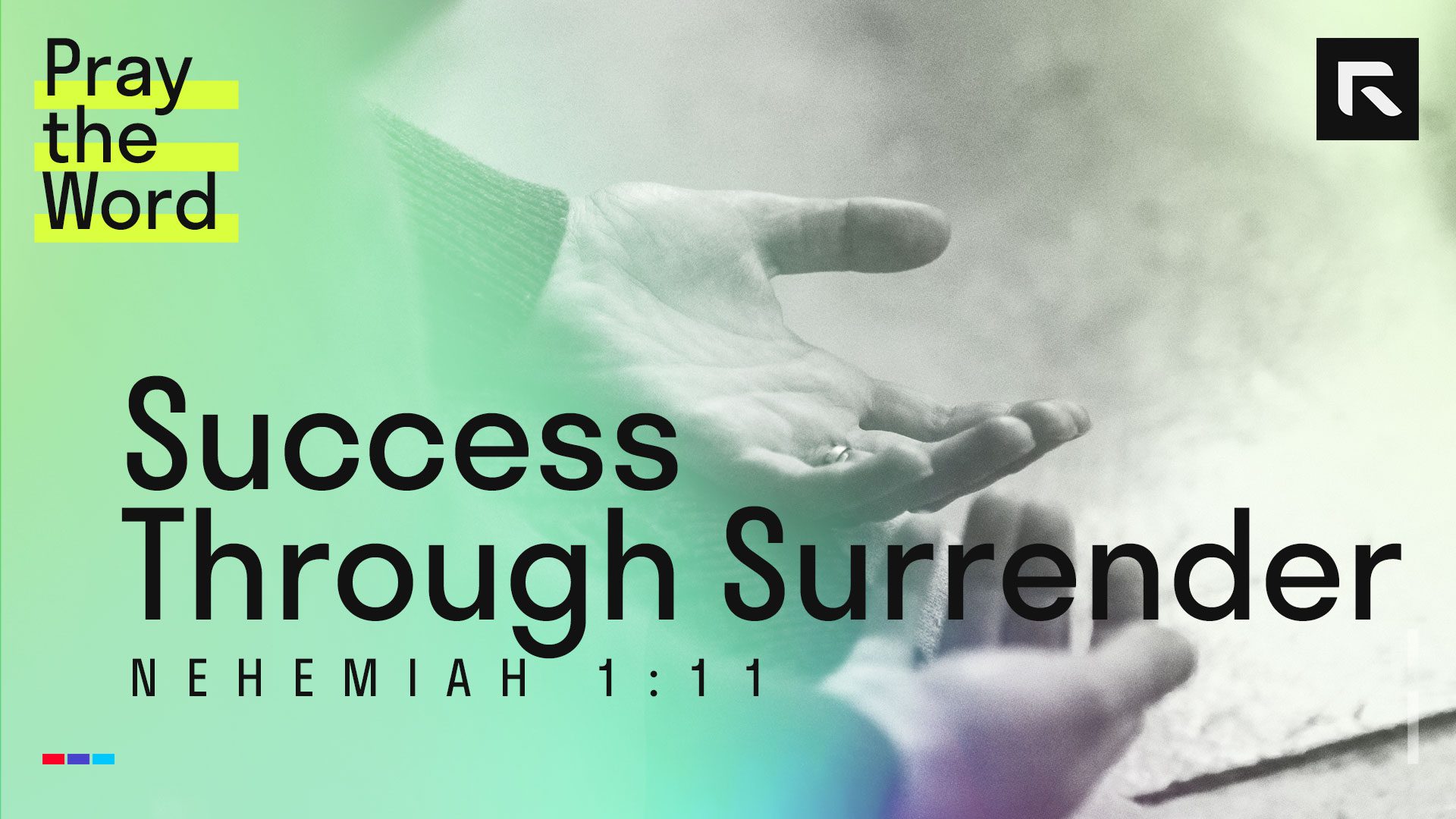 Success Through Surrender (Nehemiah 1:11) - Radical