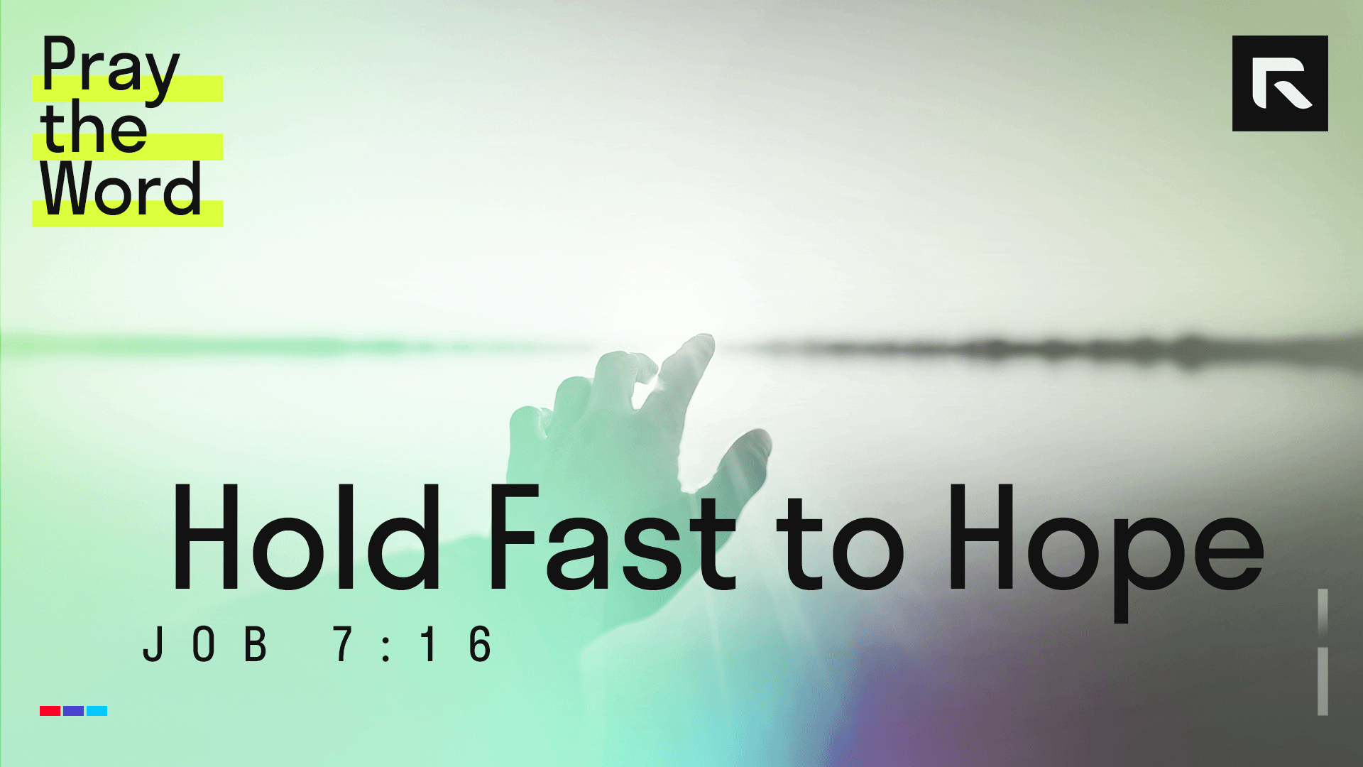 Hold Fast to Hope (Job 7:16) - Radical