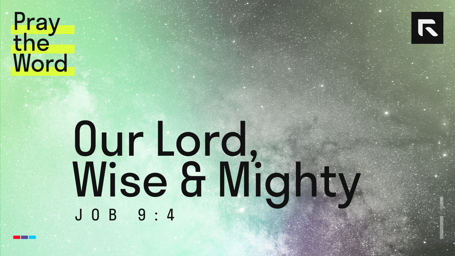 Our Lord, Wise & Mighty (Job 9:4) - Radical