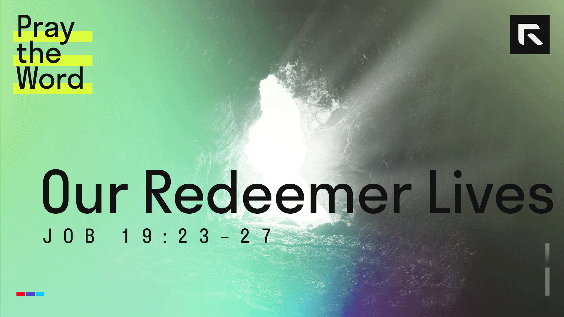 Our Redeemer Lives (Job 19:23–27) – Radical