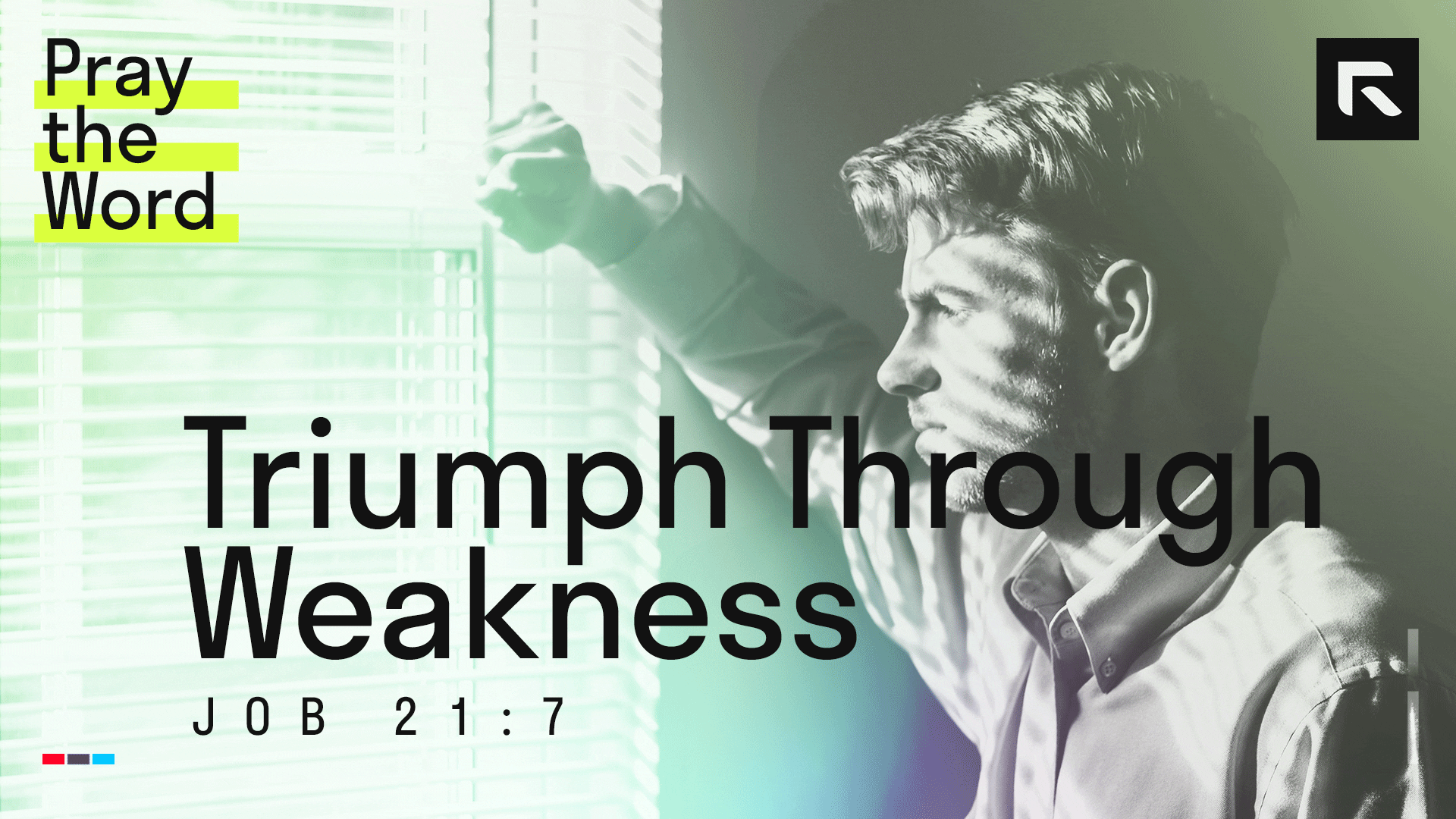 Triumph Through Weakness (Job 21:7) – Radical