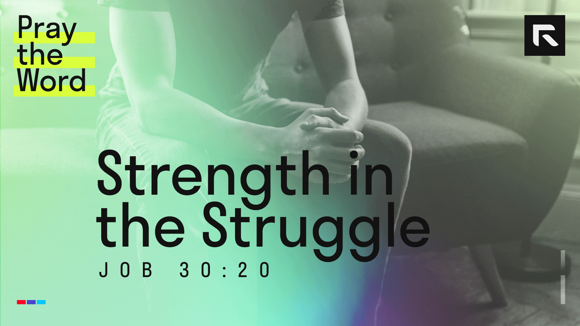 Strength in the Struggle (Job 30:20) - Radical
