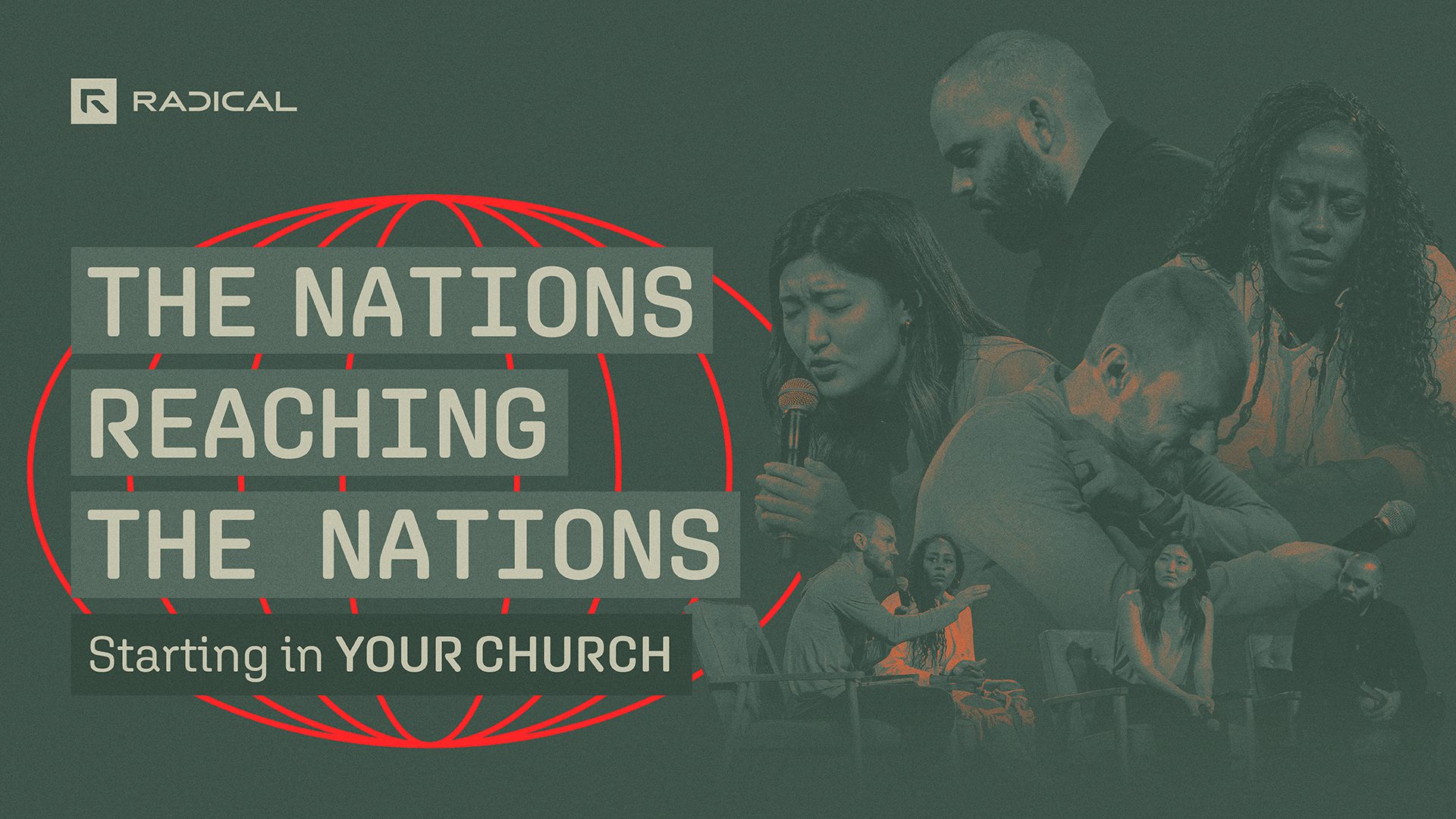 The Nations Reaching the Nations–Starting in Your Church – Radical