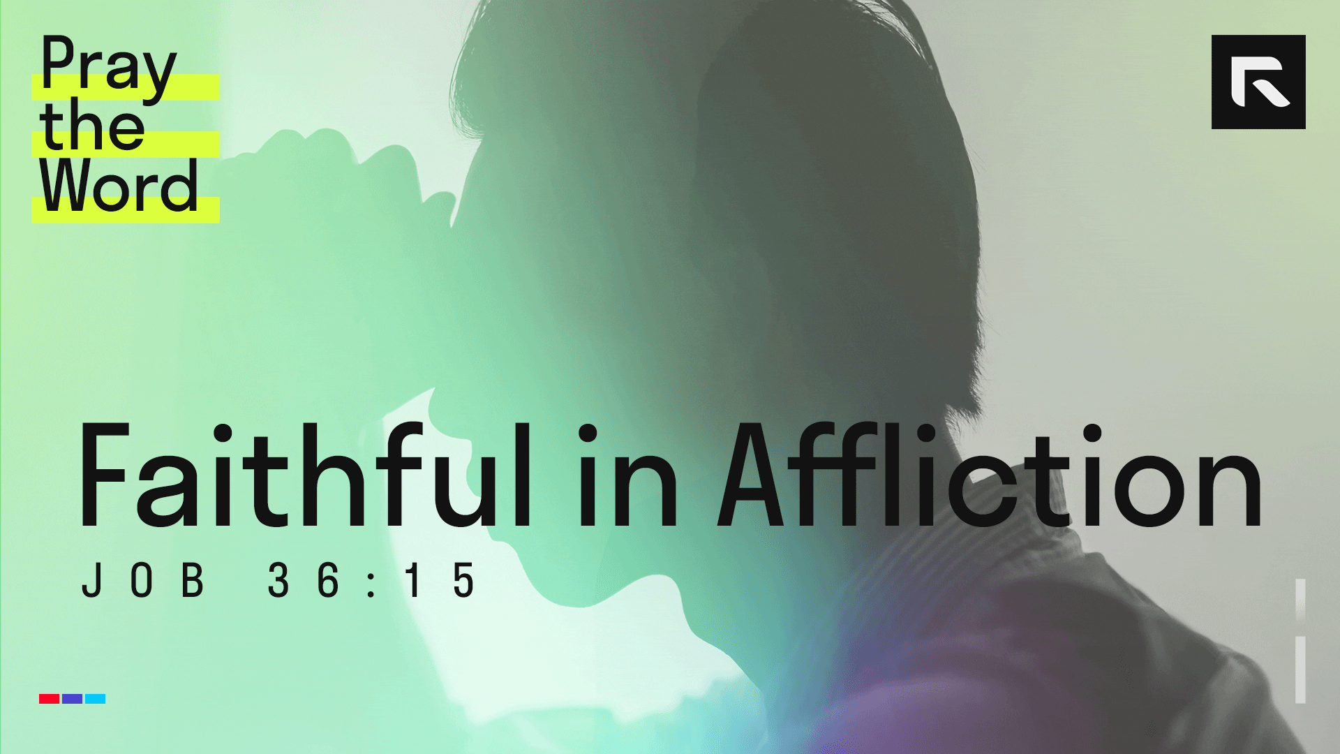 Faithful in Affliction (Job 36:15) - Radical