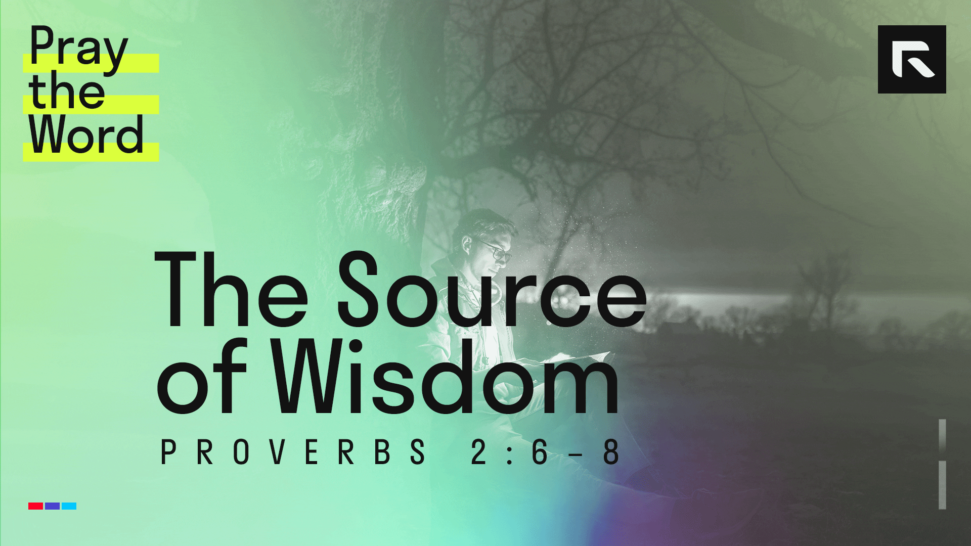 The Source of Wisdom (Proverbs 2:6–8) - Radical