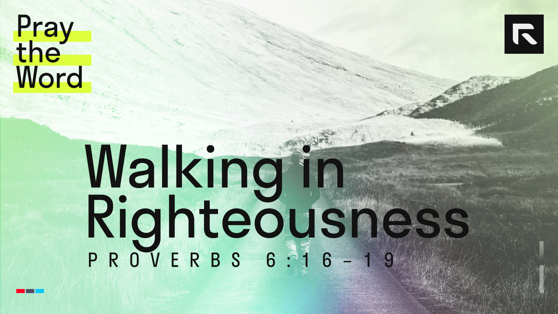 Walking in Righteousness (Proverbs 6:16–19) - Radical