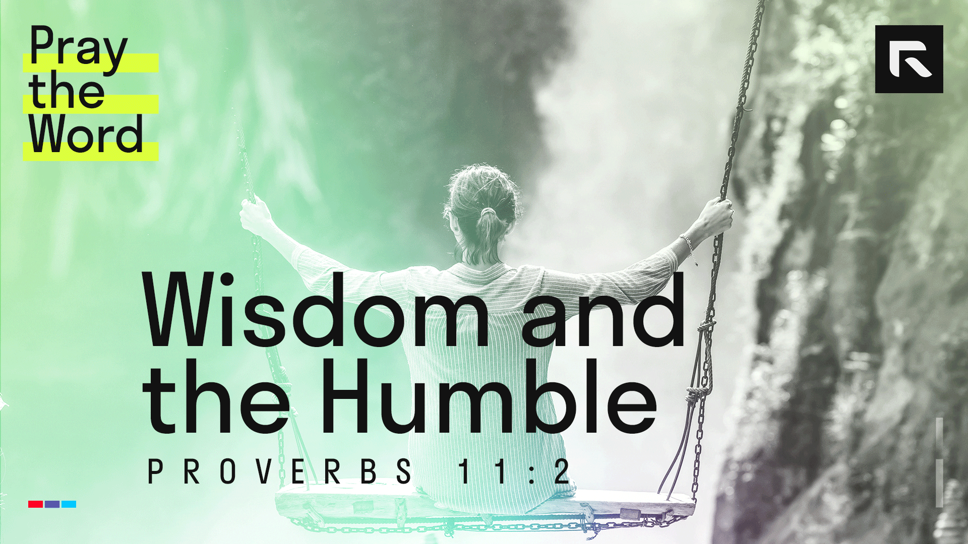 Wisdom and the Humble (Proverbs 11:2) - Radical