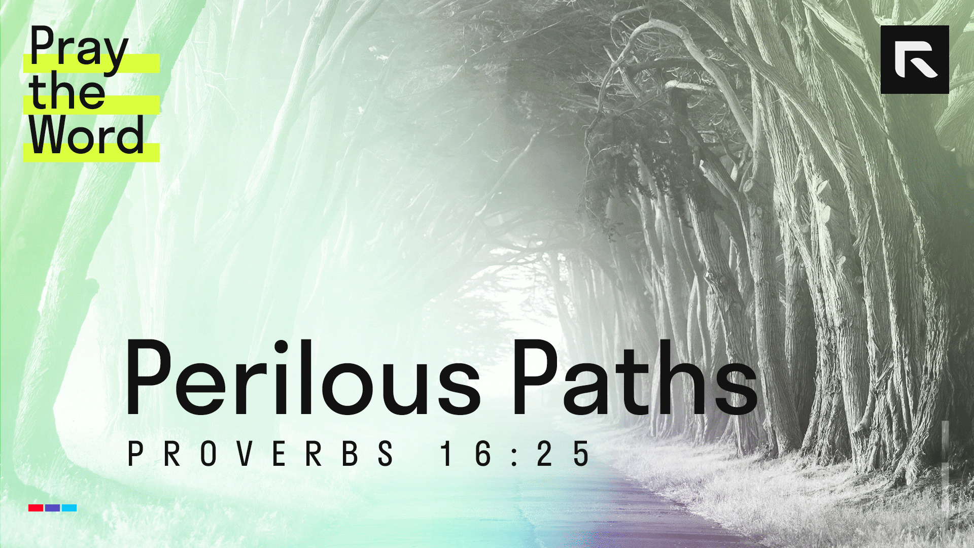 Perilous Paths (Proverbs 16:25) - Radical