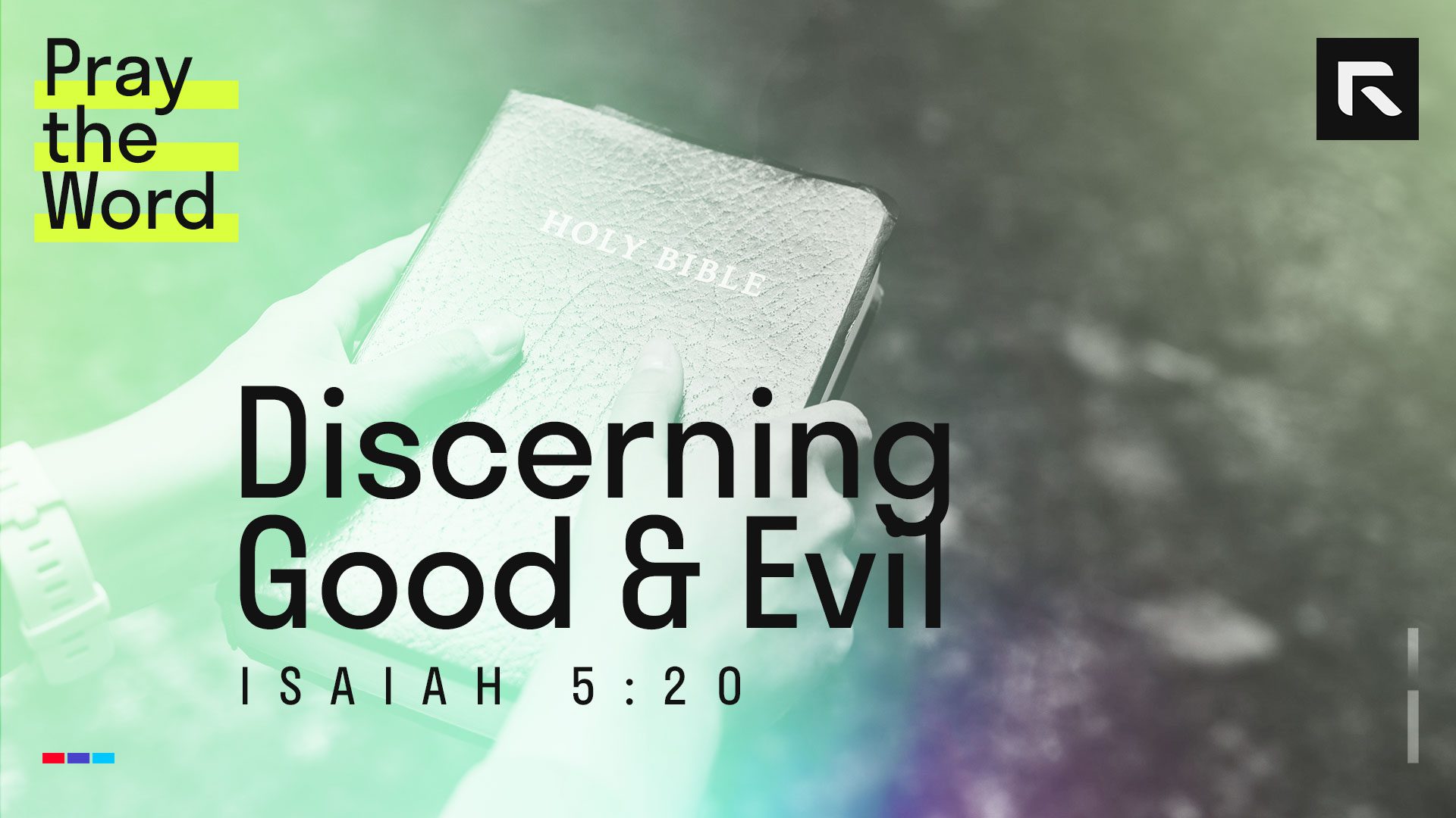 Discerning Good & Evil (Isaiah 5:20) - Radical