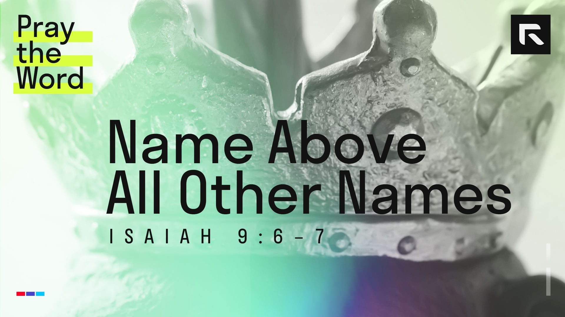 Name Above All Other Names (Isaiah 9:6–7) - Radical