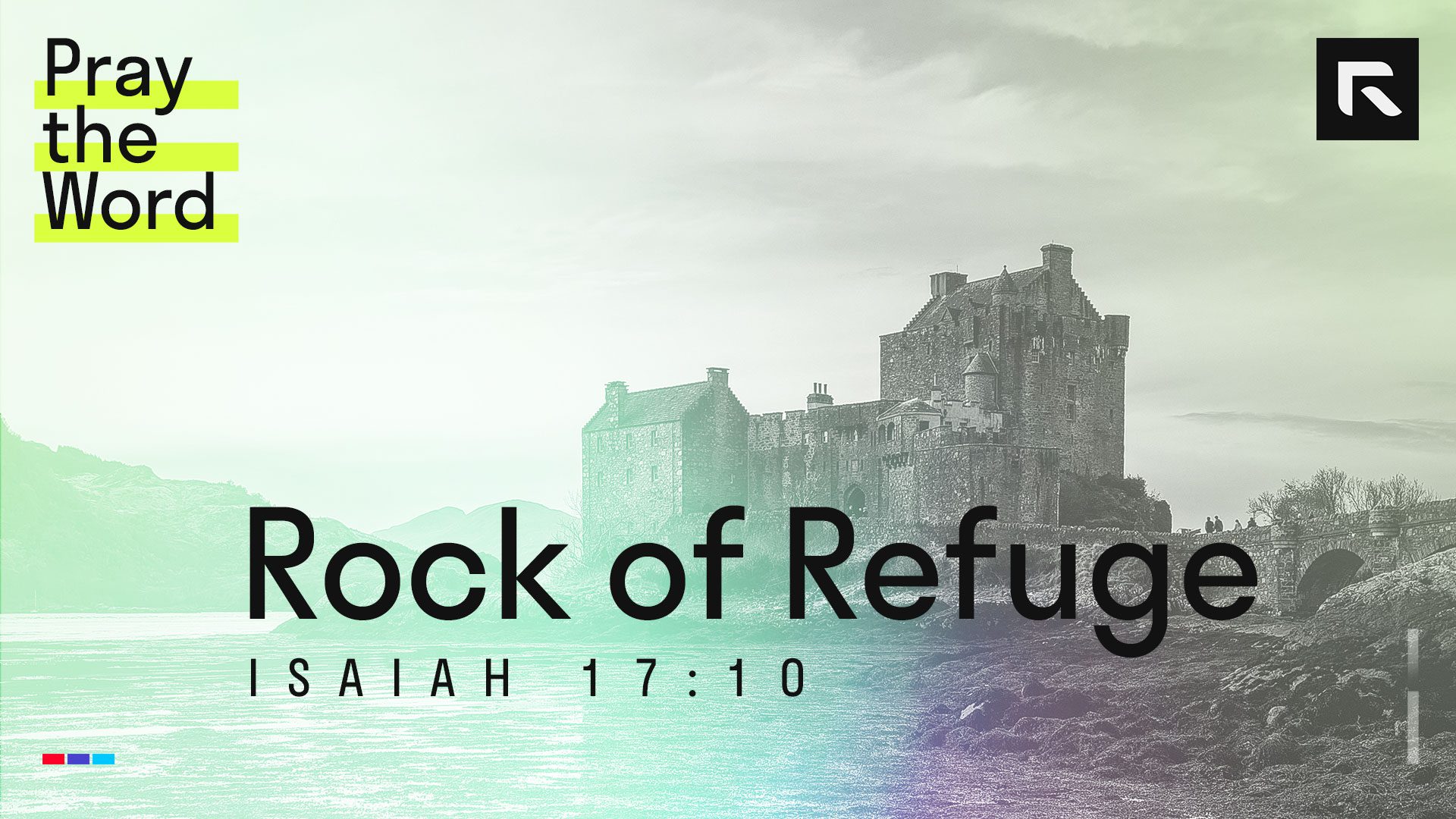 Rock of Refuge (Isaiah 17:10) – Radical