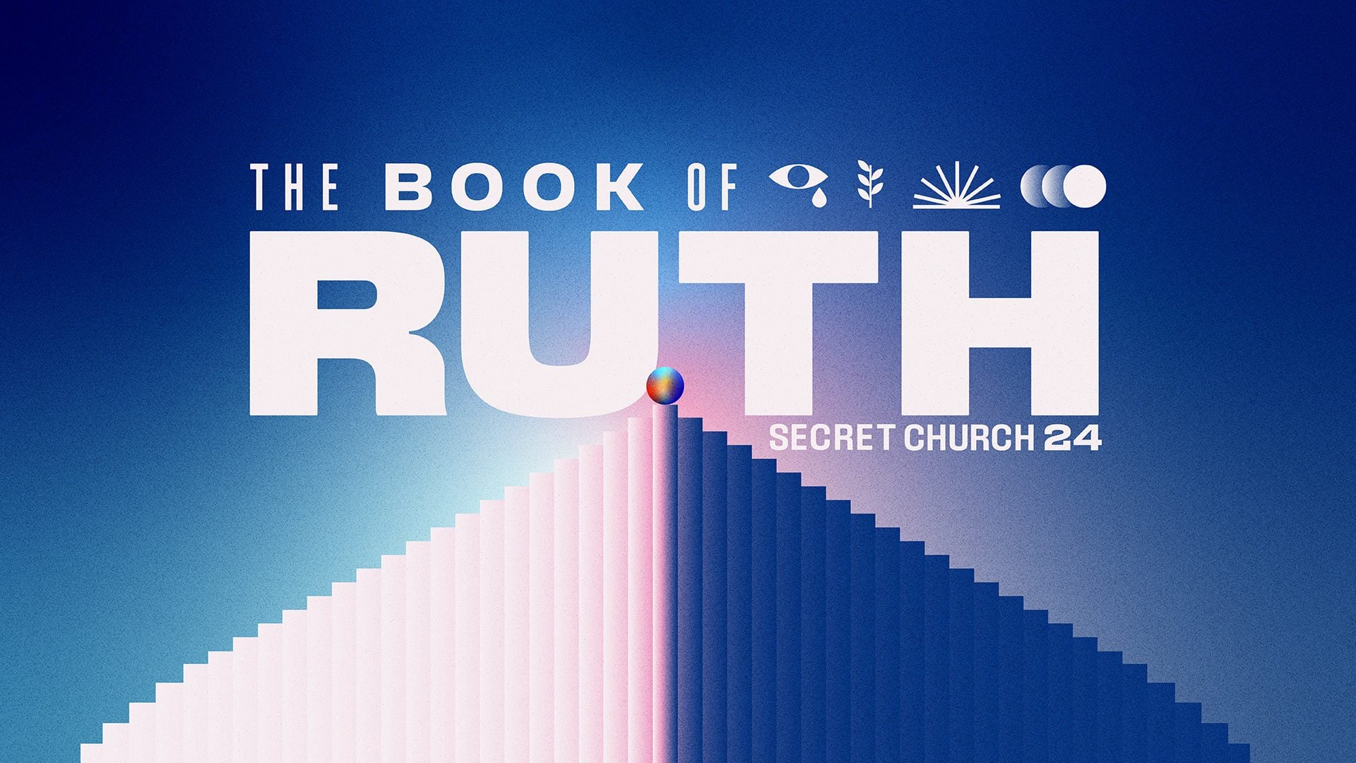 Secret Church 24: Ruth - Radical