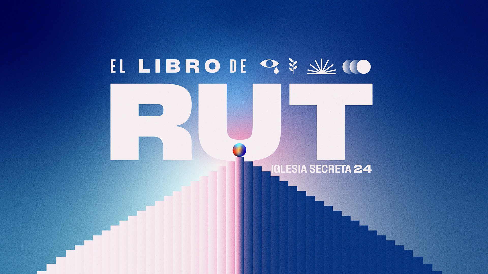 Iglesia Secreta 24: Rut - Radical