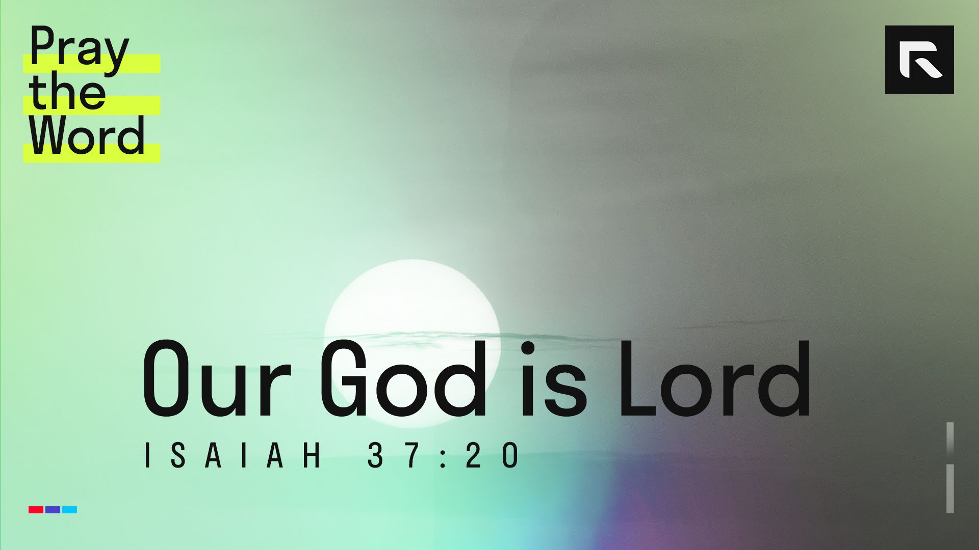 Our God is Lord (Isaiah 37:20) - Radical