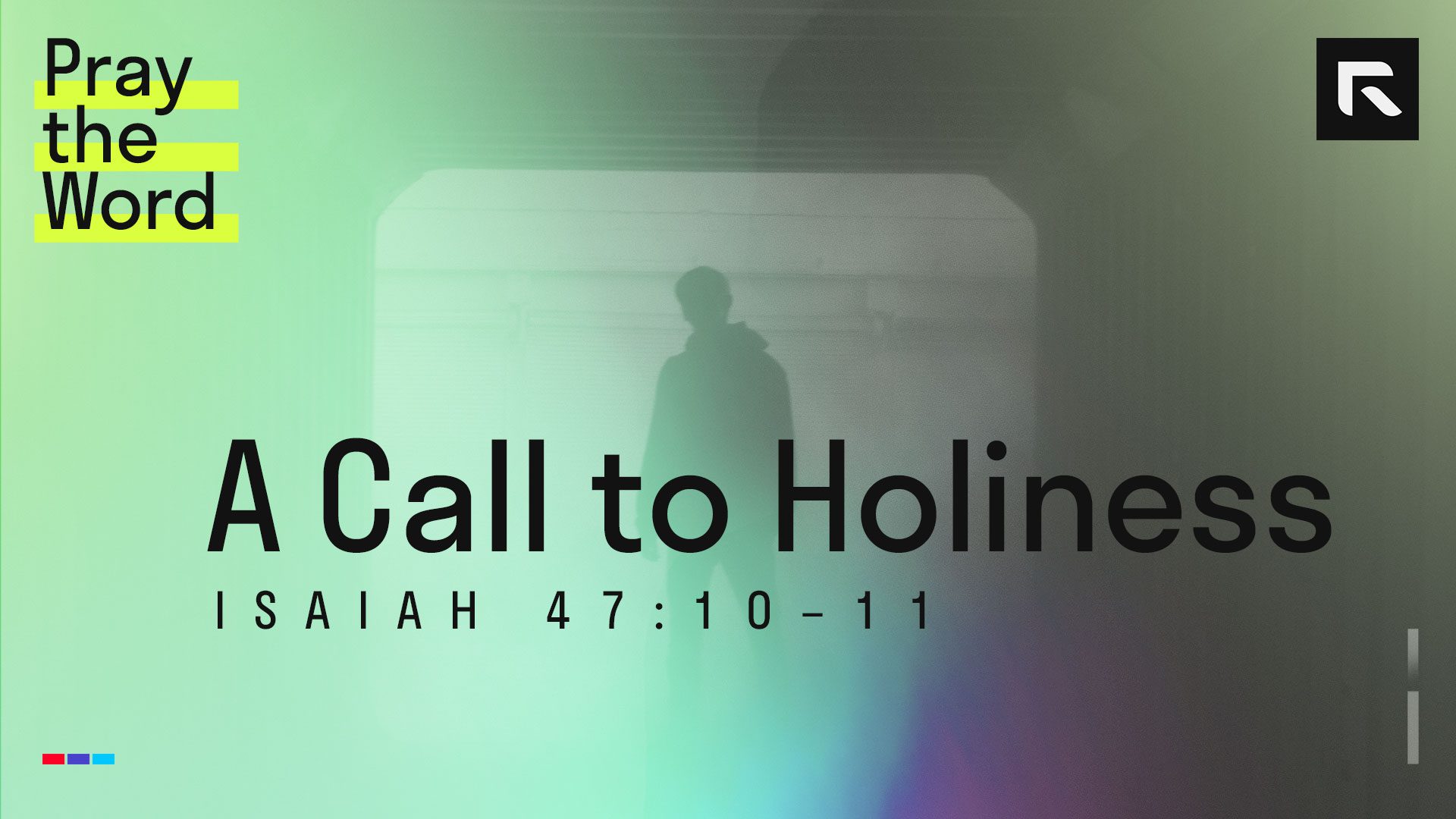 A Call to Holiness (Isaiah 47:10–11) – Radical