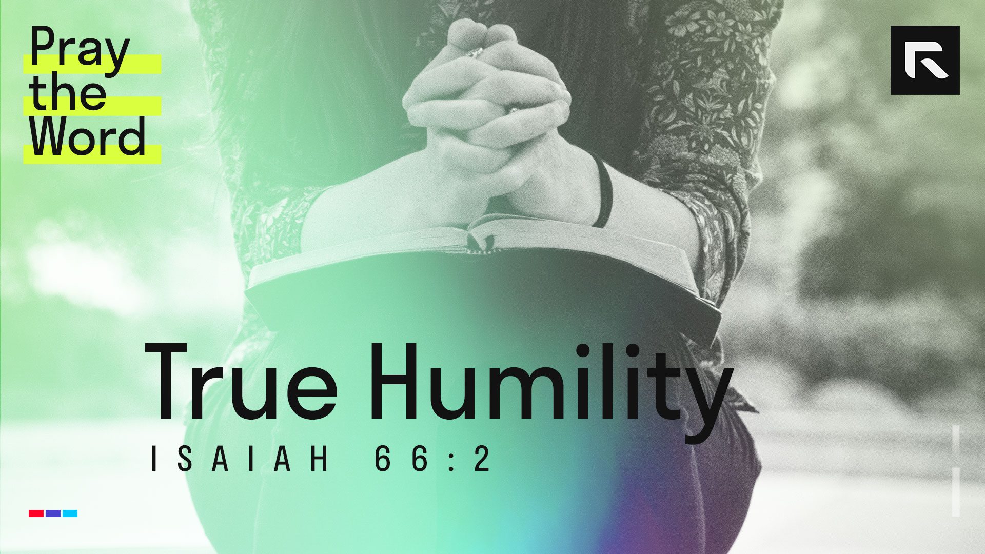 True Humility (Isaiah 66:2) - Radical