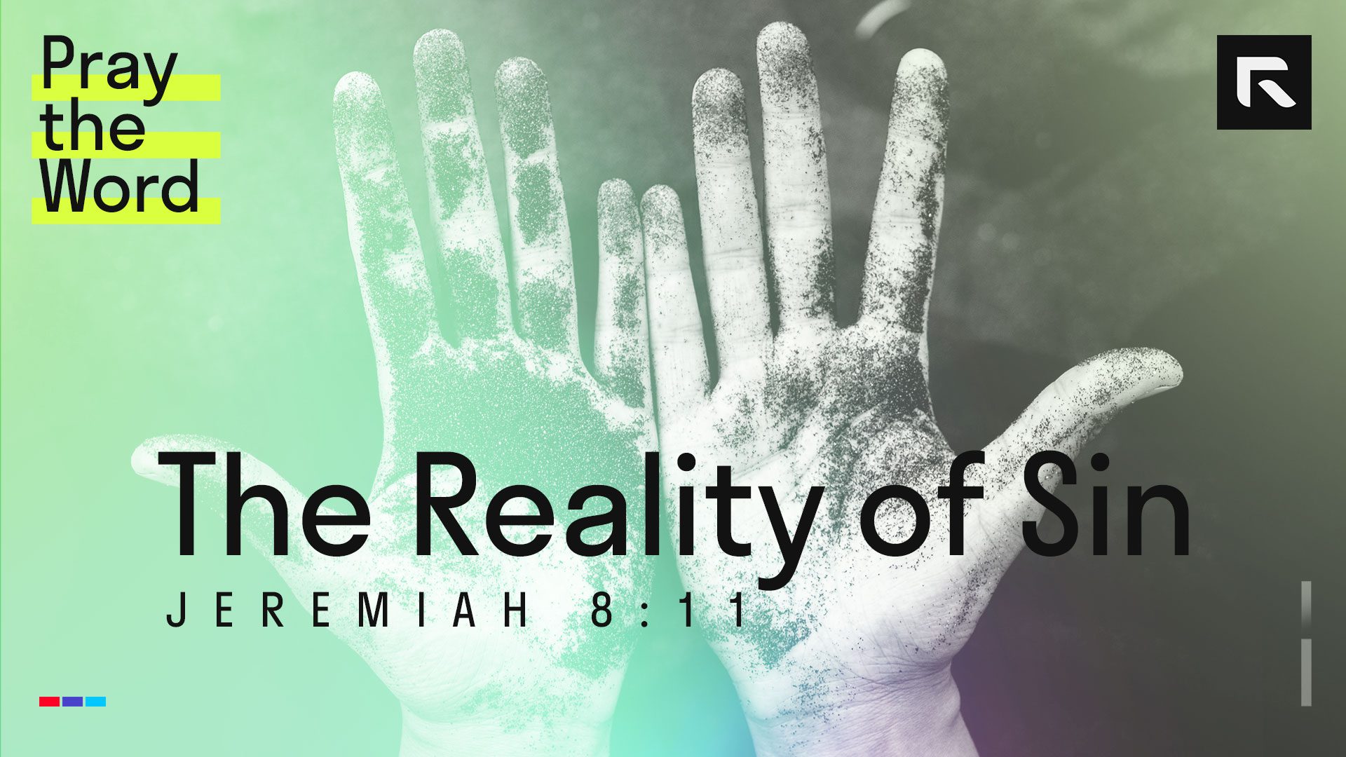 The Reality of Sin (Jeremiah 8:11) – Radical