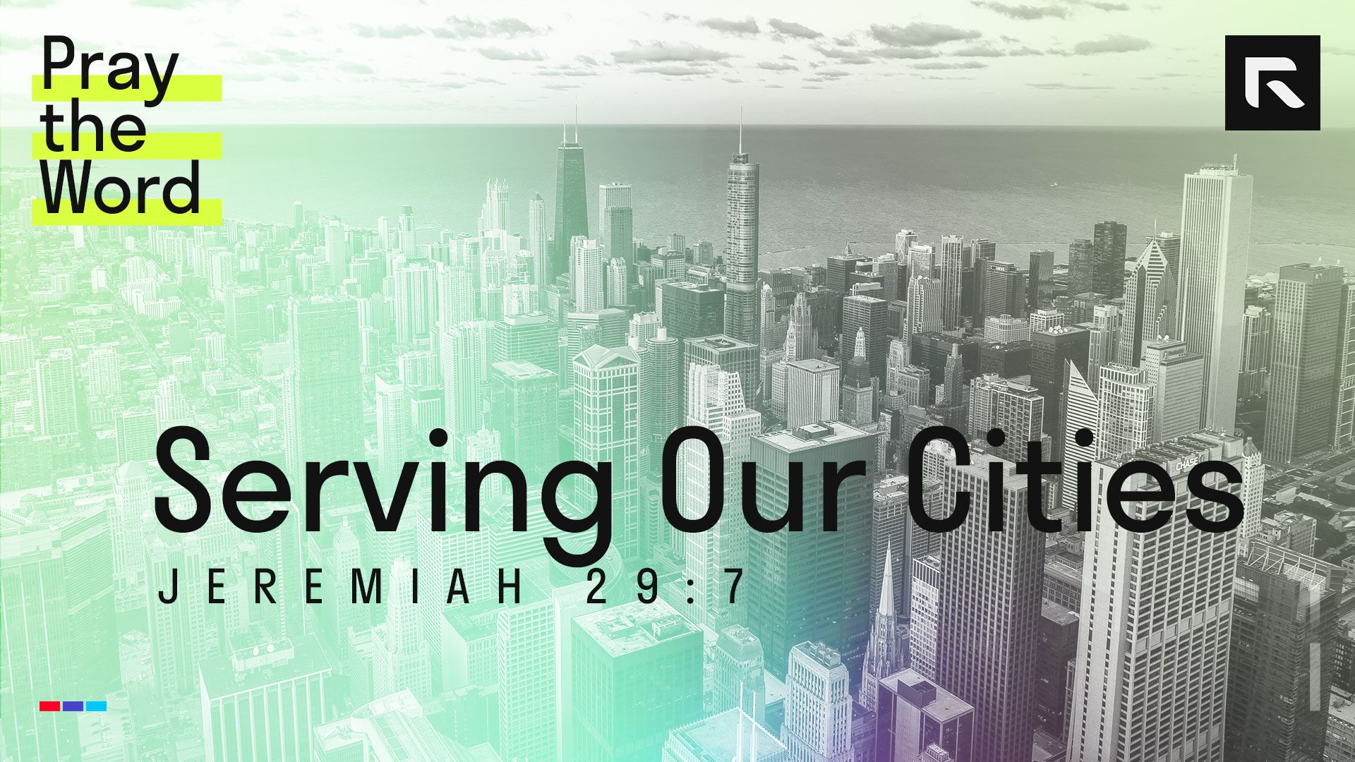 Serving Our Cities (Jeremiah 29:7) – Radical