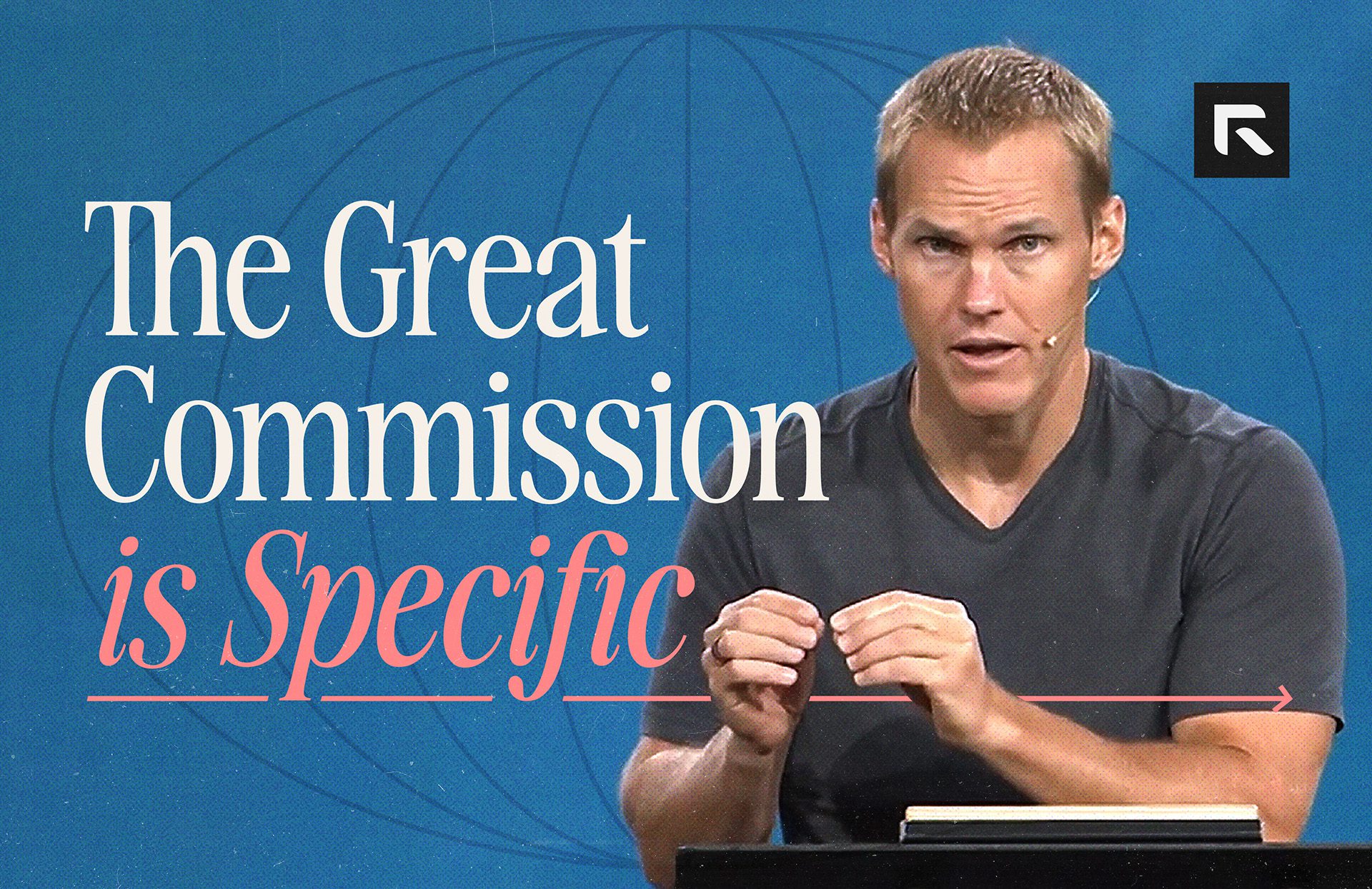 The Great Commission is Specific – Radical