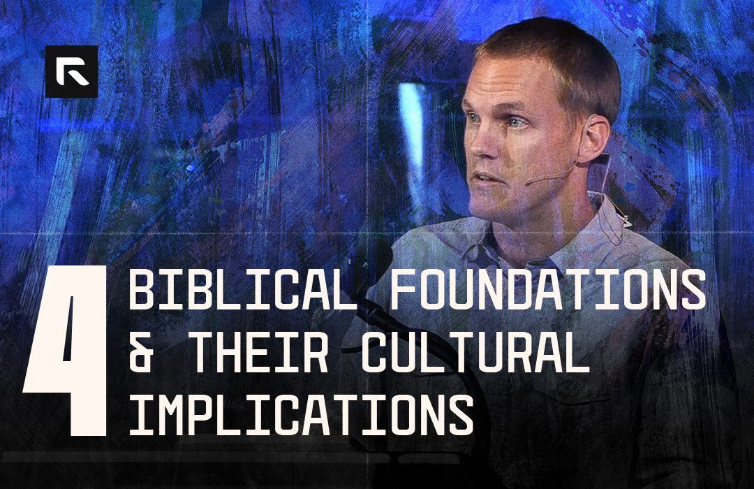 4 Biblical Foundations and their Cultural Implications – Radical