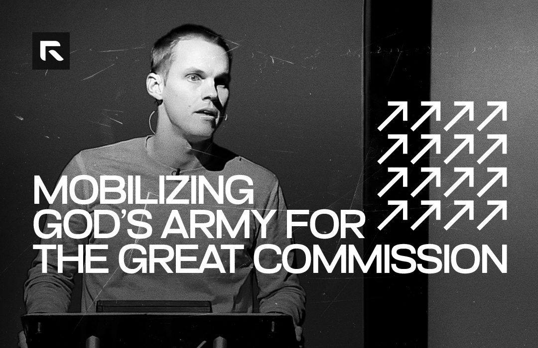 Mobilizing God’s Army for the Great Commission - Radical