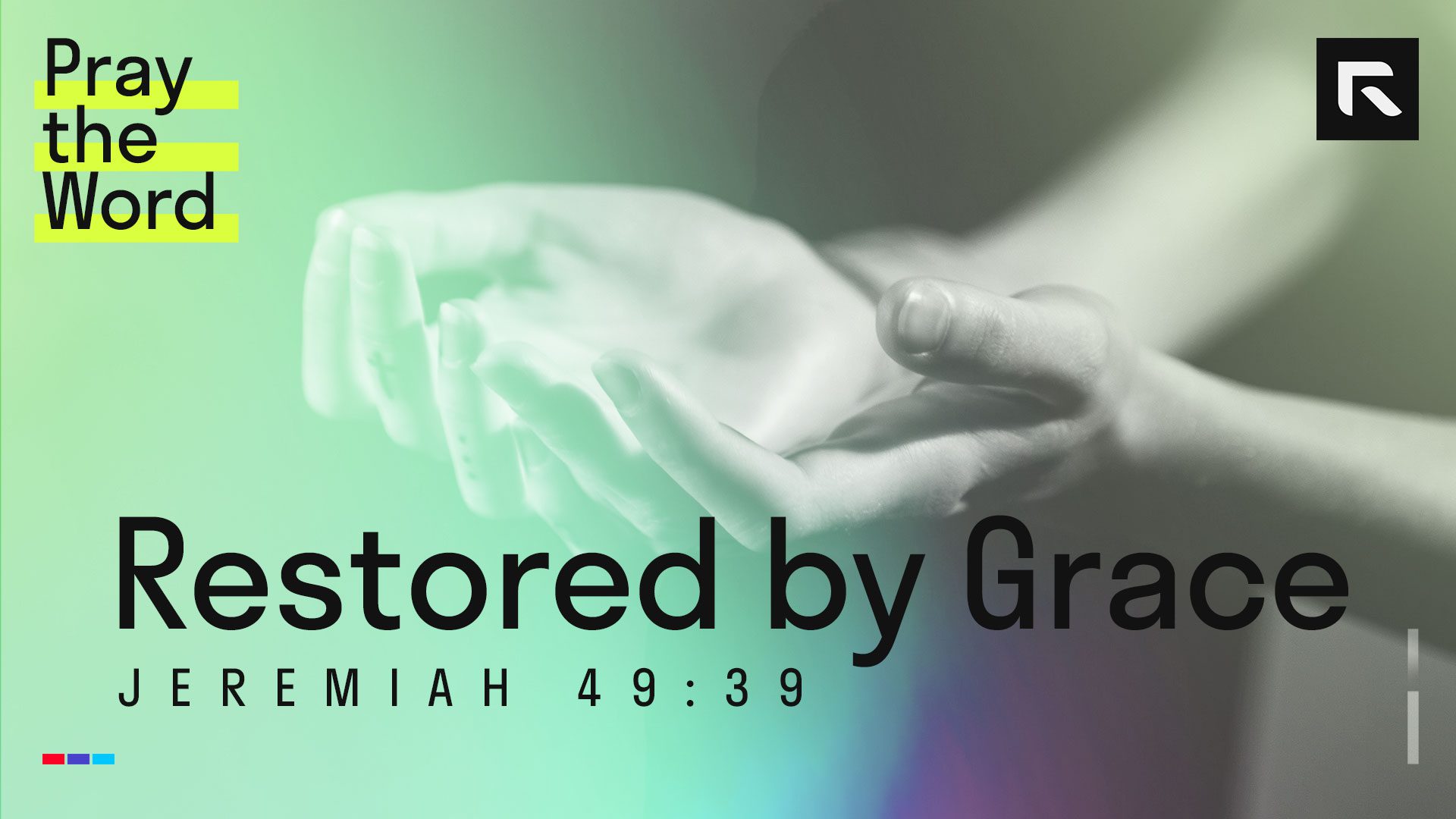 Restored by Grace (Jeremiah 49:39) - Radical