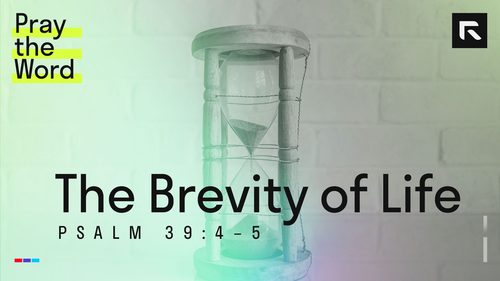 The Brevity of Life (Psalm 39:4–5) – Radical