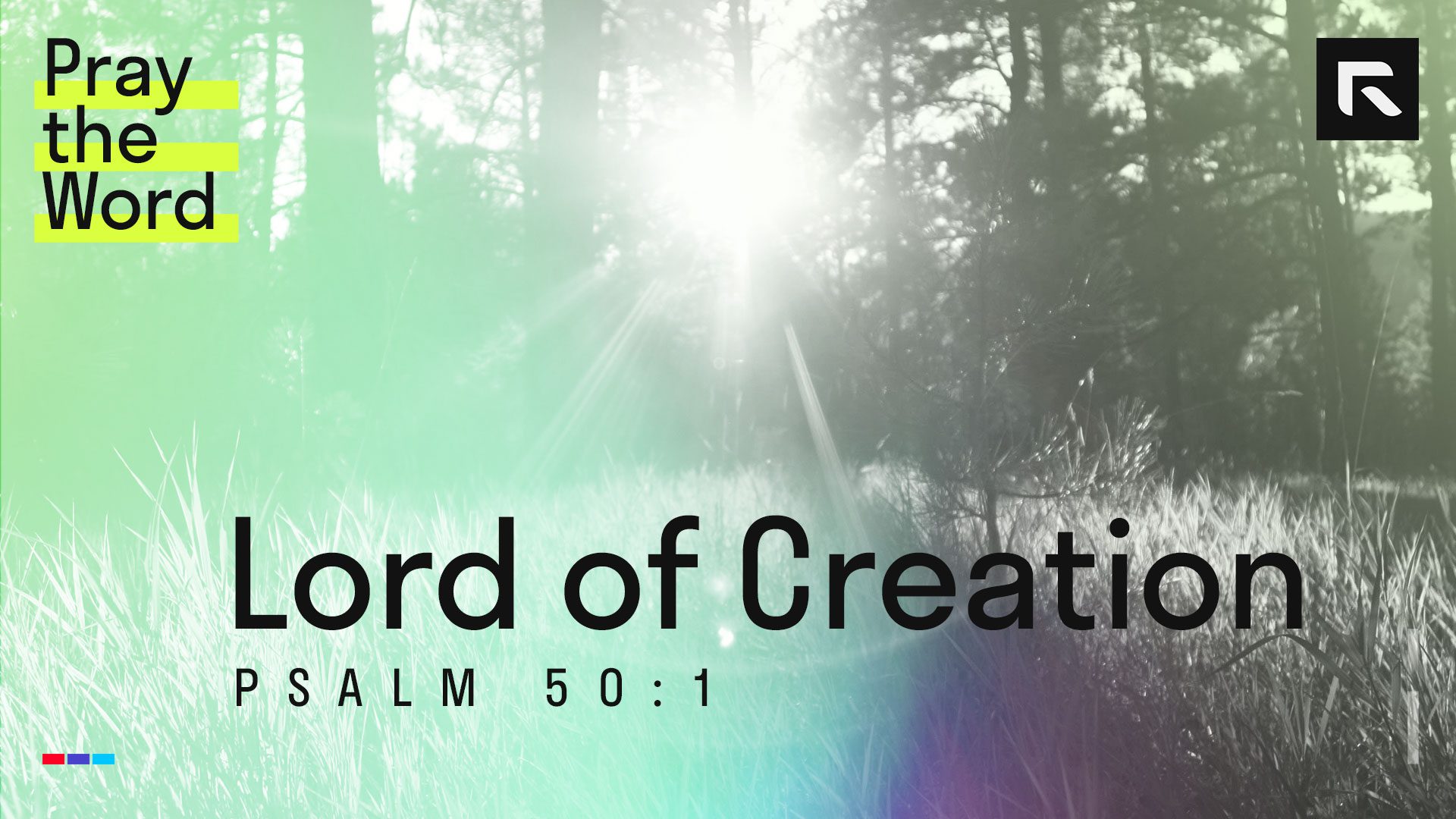 Lord of Creation (Psalm 50:1) – Radical
