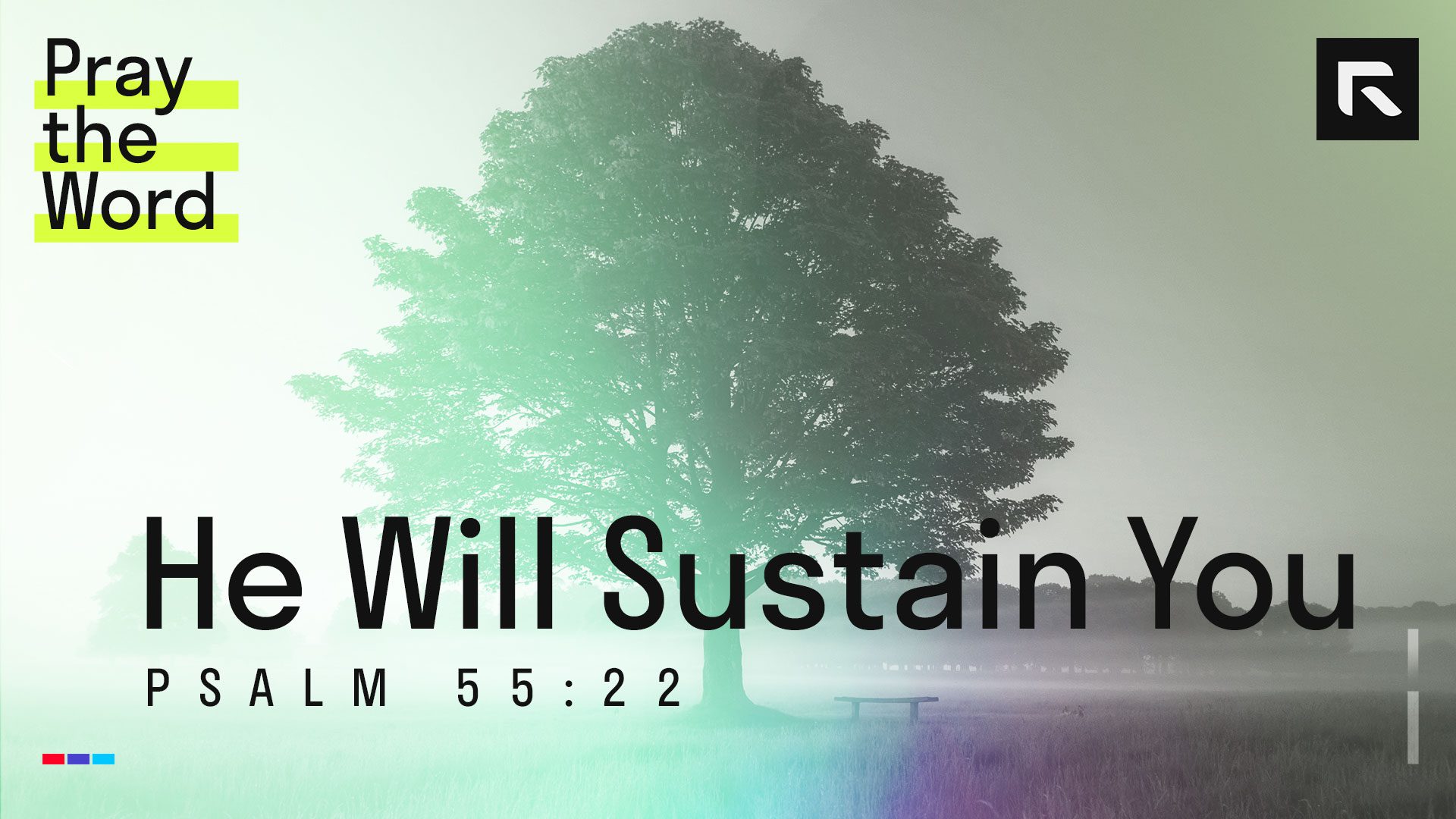 He Will Sustain You (Psalm 55:22) – Radical