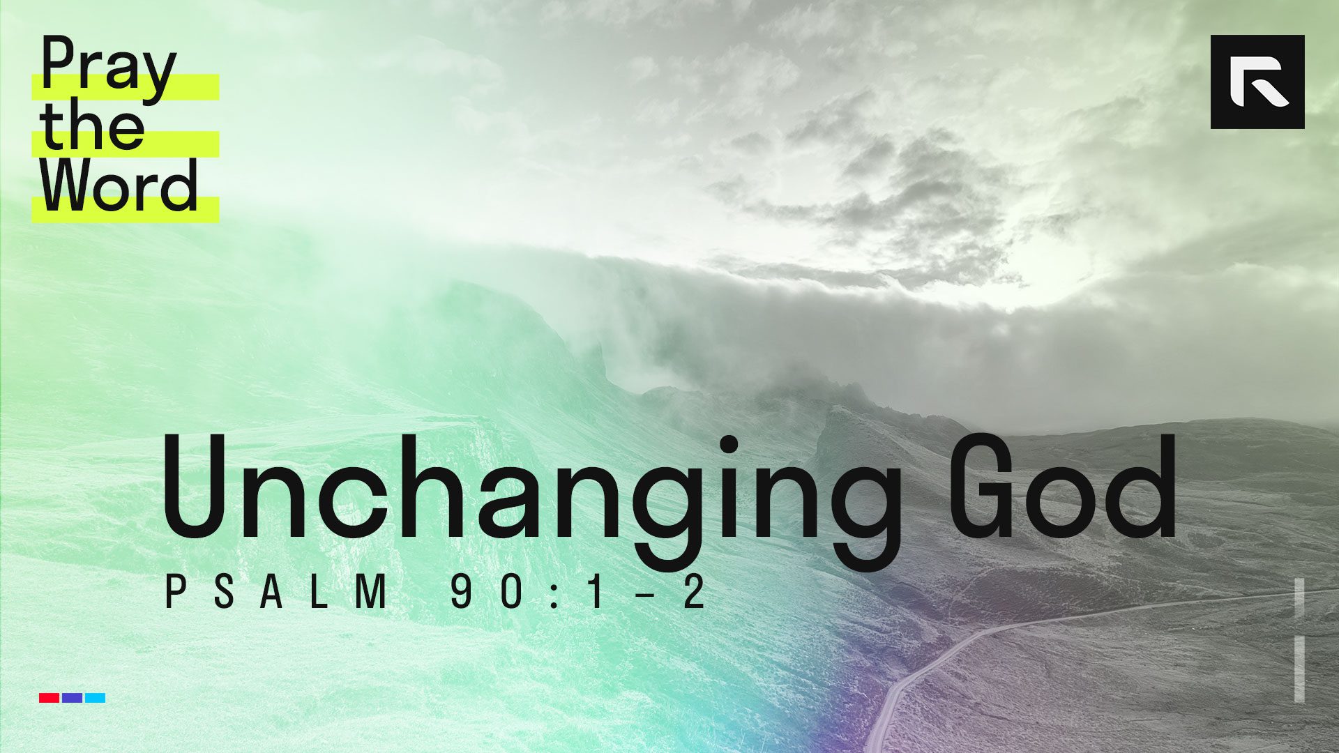 Unchanging God (Psalm 90:1–2) - Radical