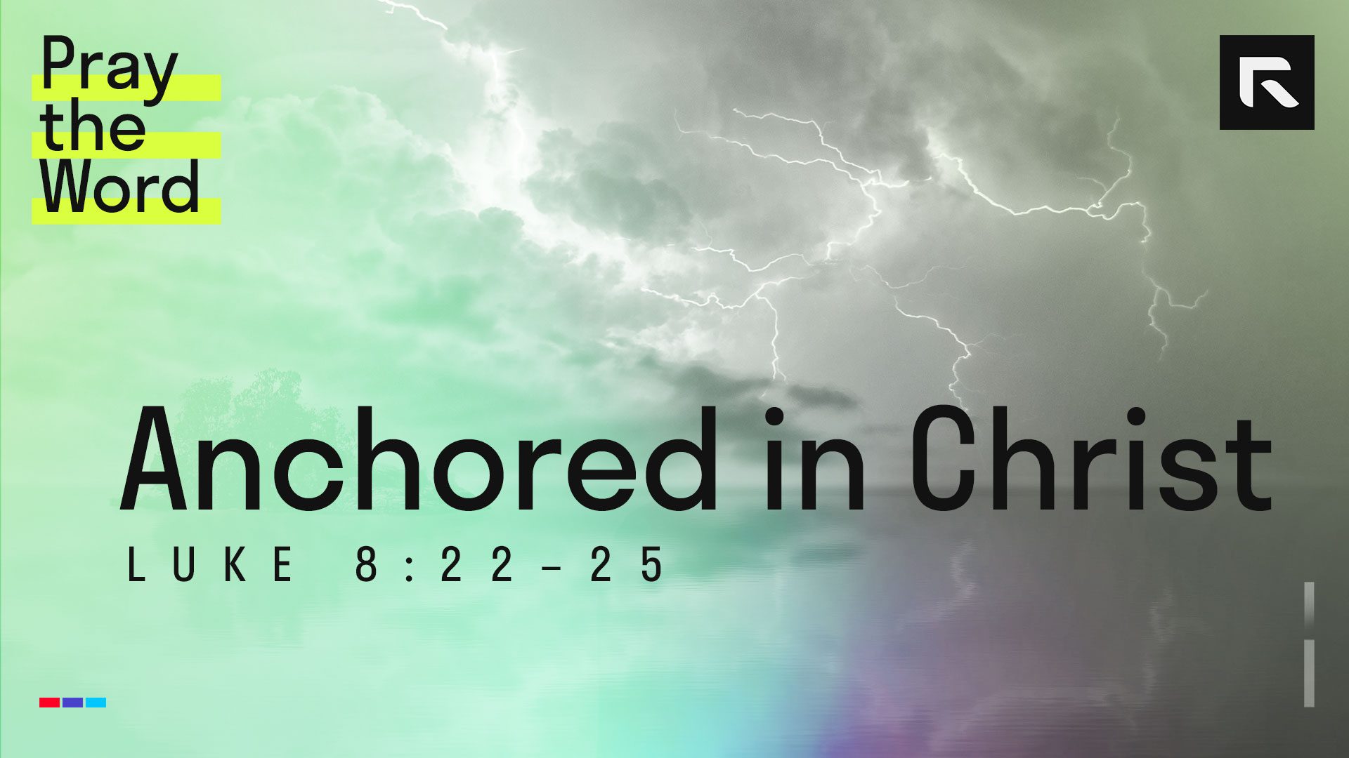 Anchored in Christ (Luke 8:22–25) - Radical