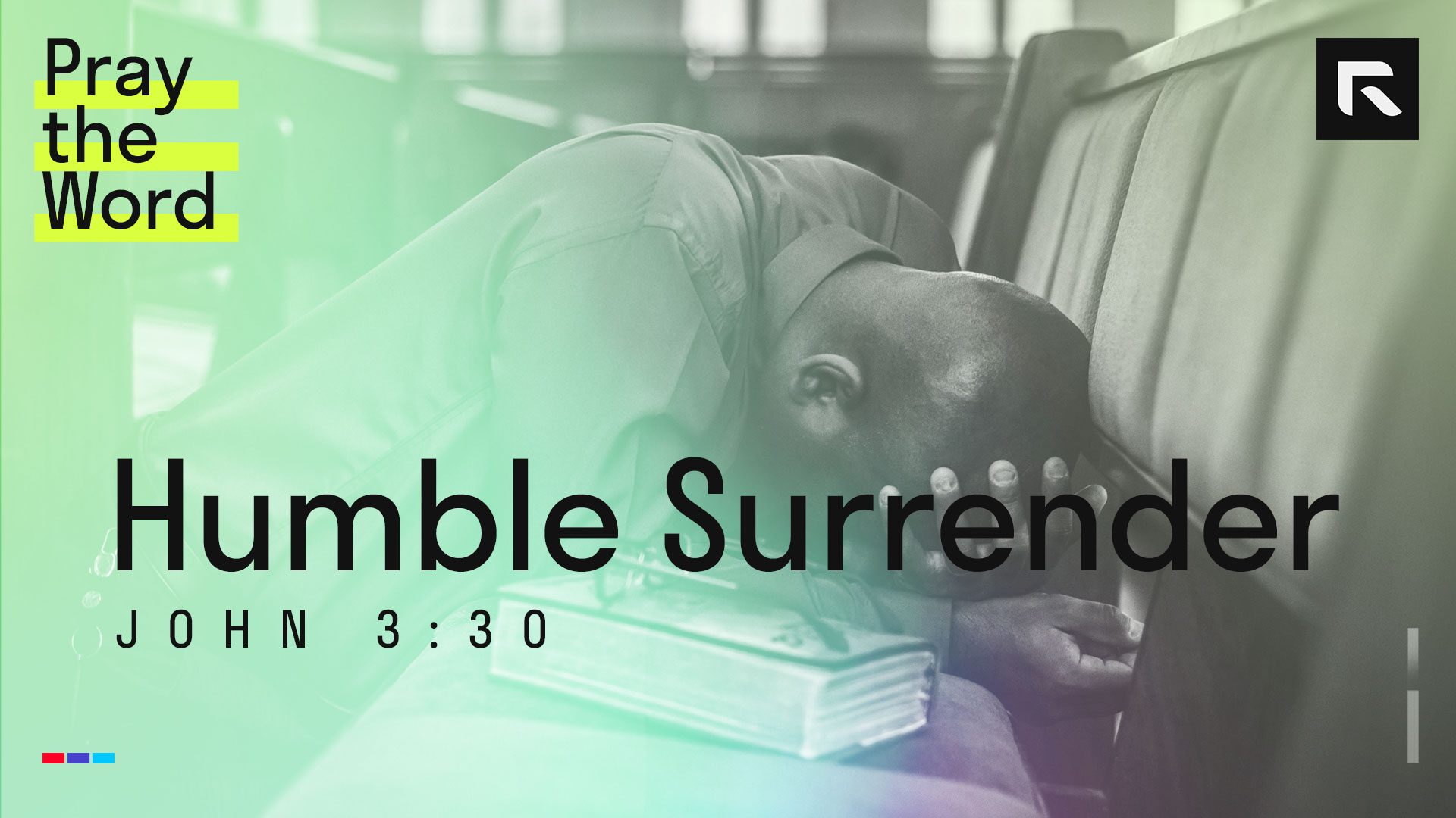 Humble Surrender (John 3:30) - Radical