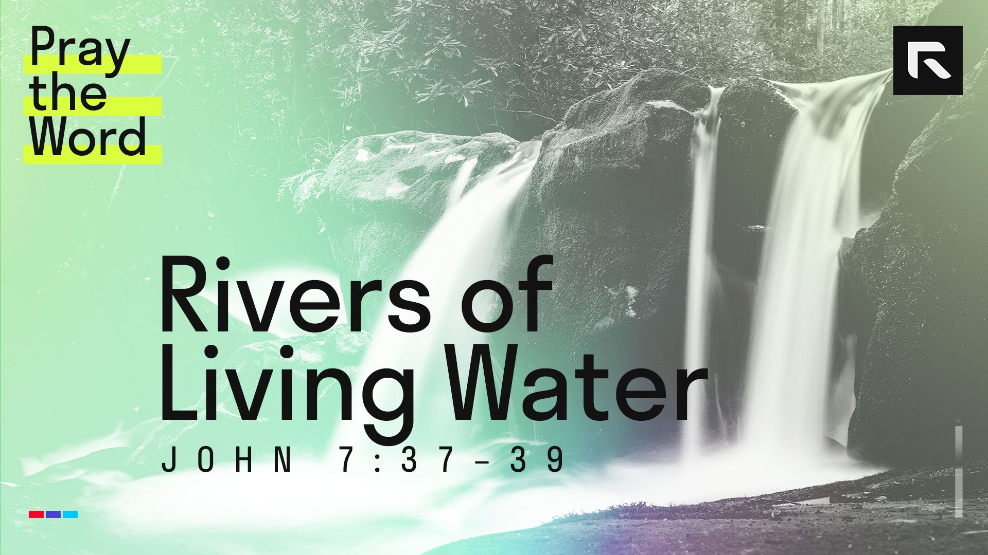 Rivers of Living Water (John 7:37–39) – Radical