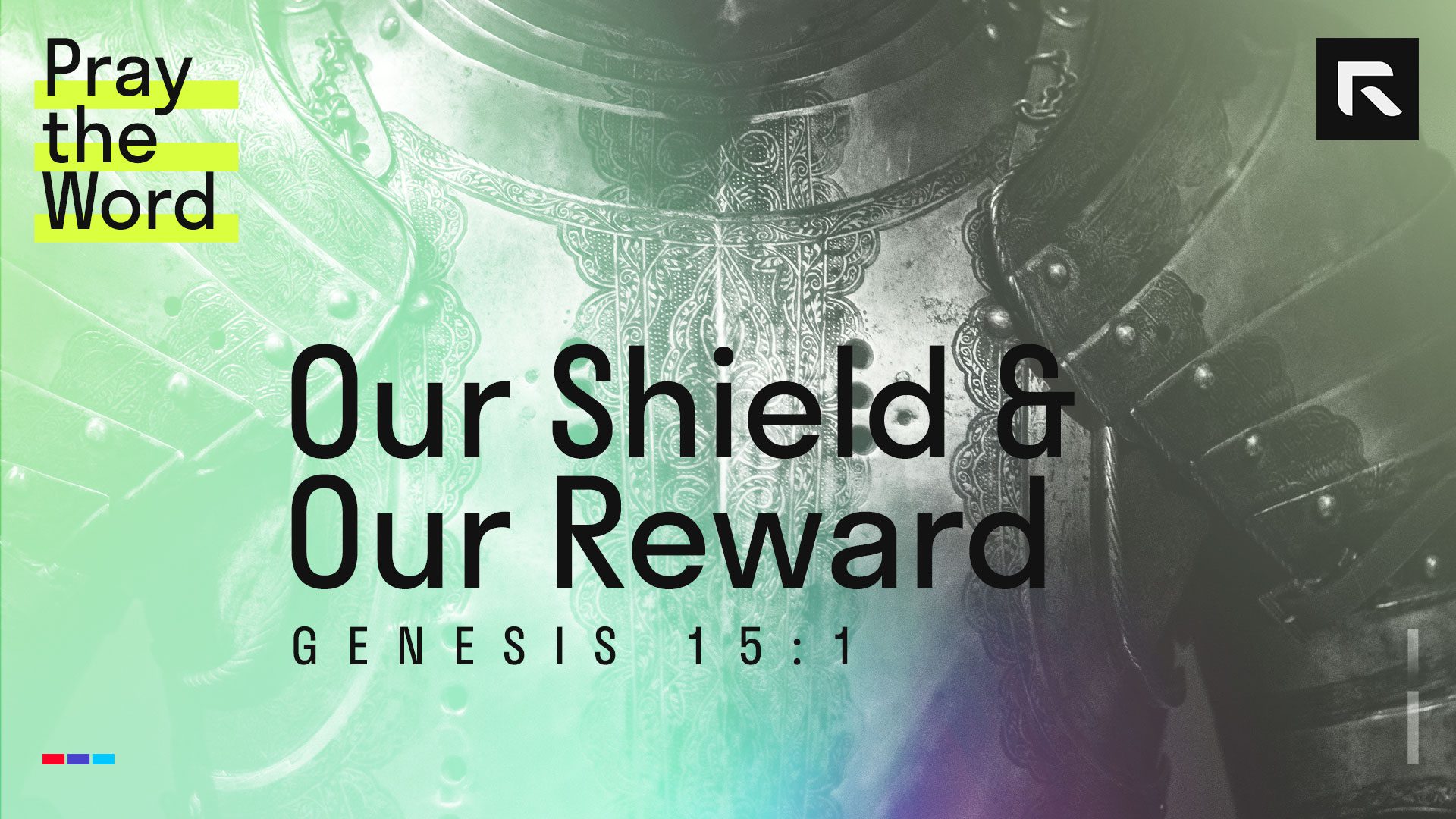 Our Shield & Our Reward (Genesis 15:1) - Radical