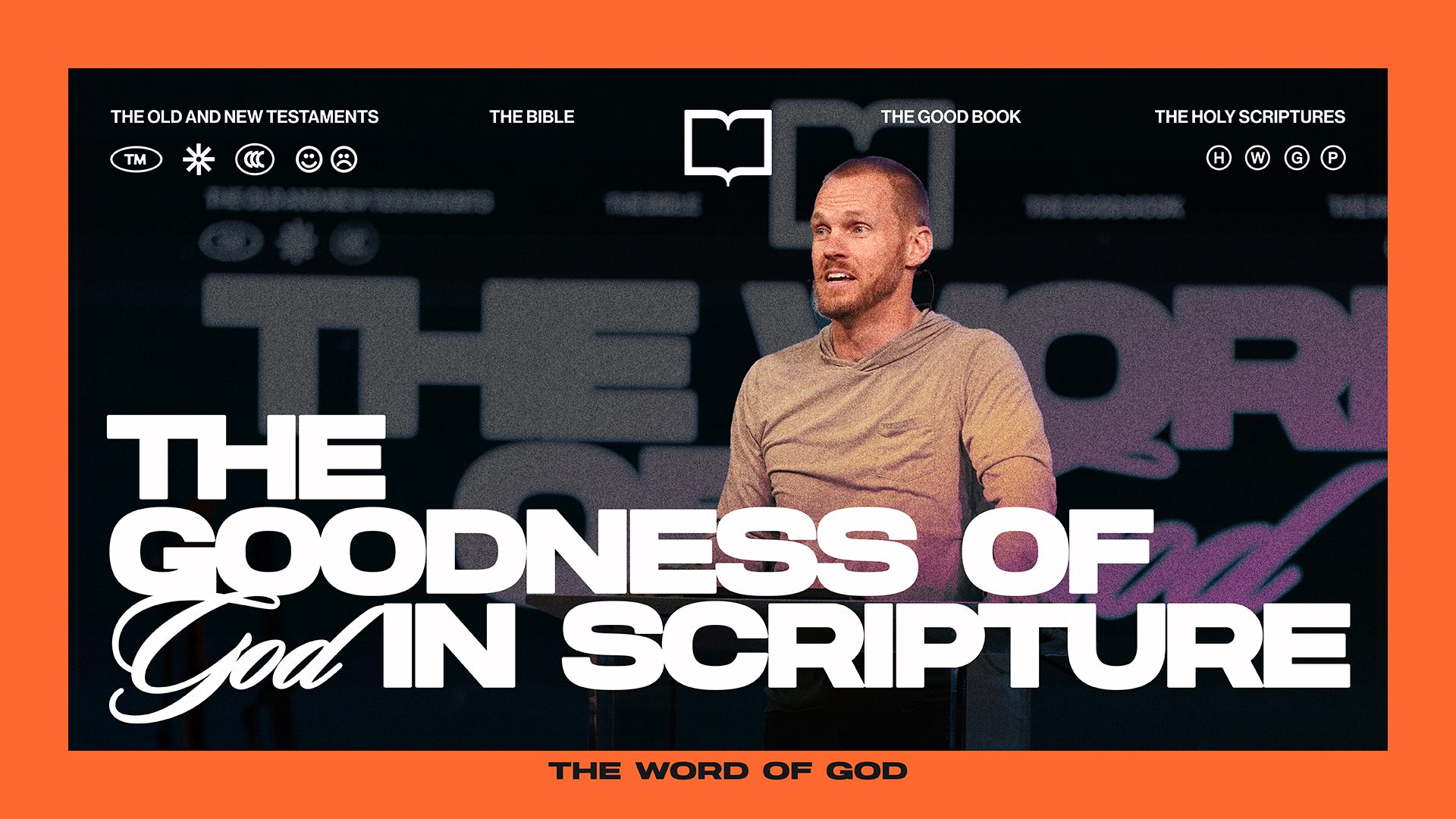 The Goodness of God in Scripture – Radical
