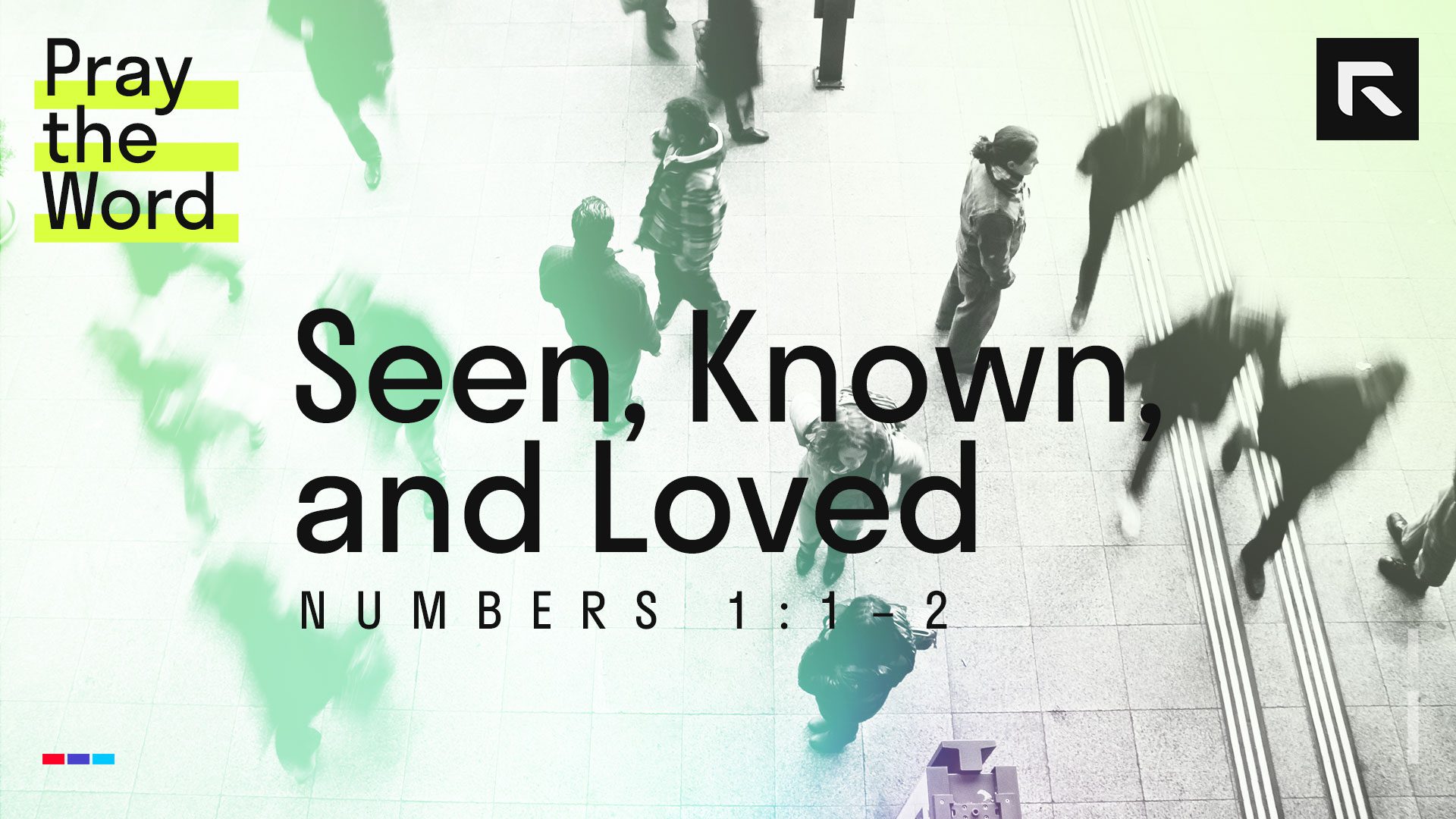 Seen, Known, and Loved (Numbers 1:1–2) – Radical