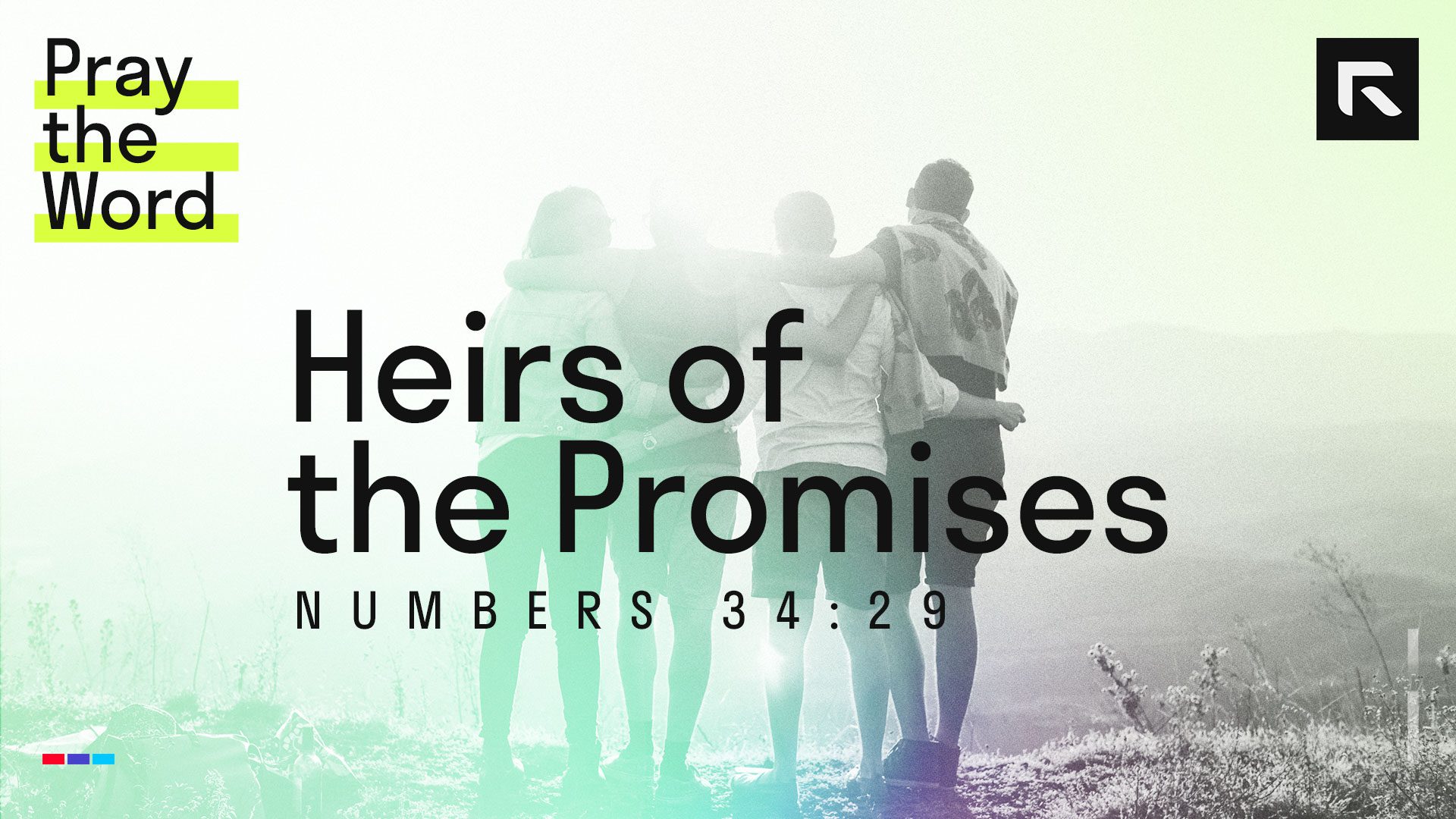 Heirs of the Promises (Numbers 34:29) – Radical