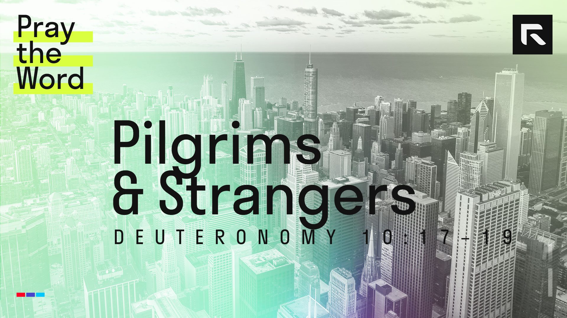 Pilgrims & Strangers (Deuteronomy 10:17–19) – Radical