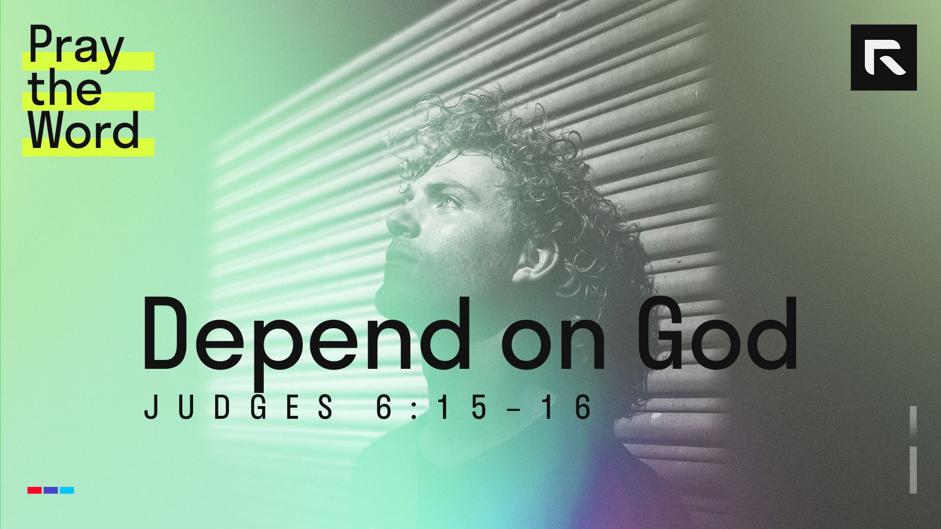 Depend on God (Judges 6:15–16) - Radical