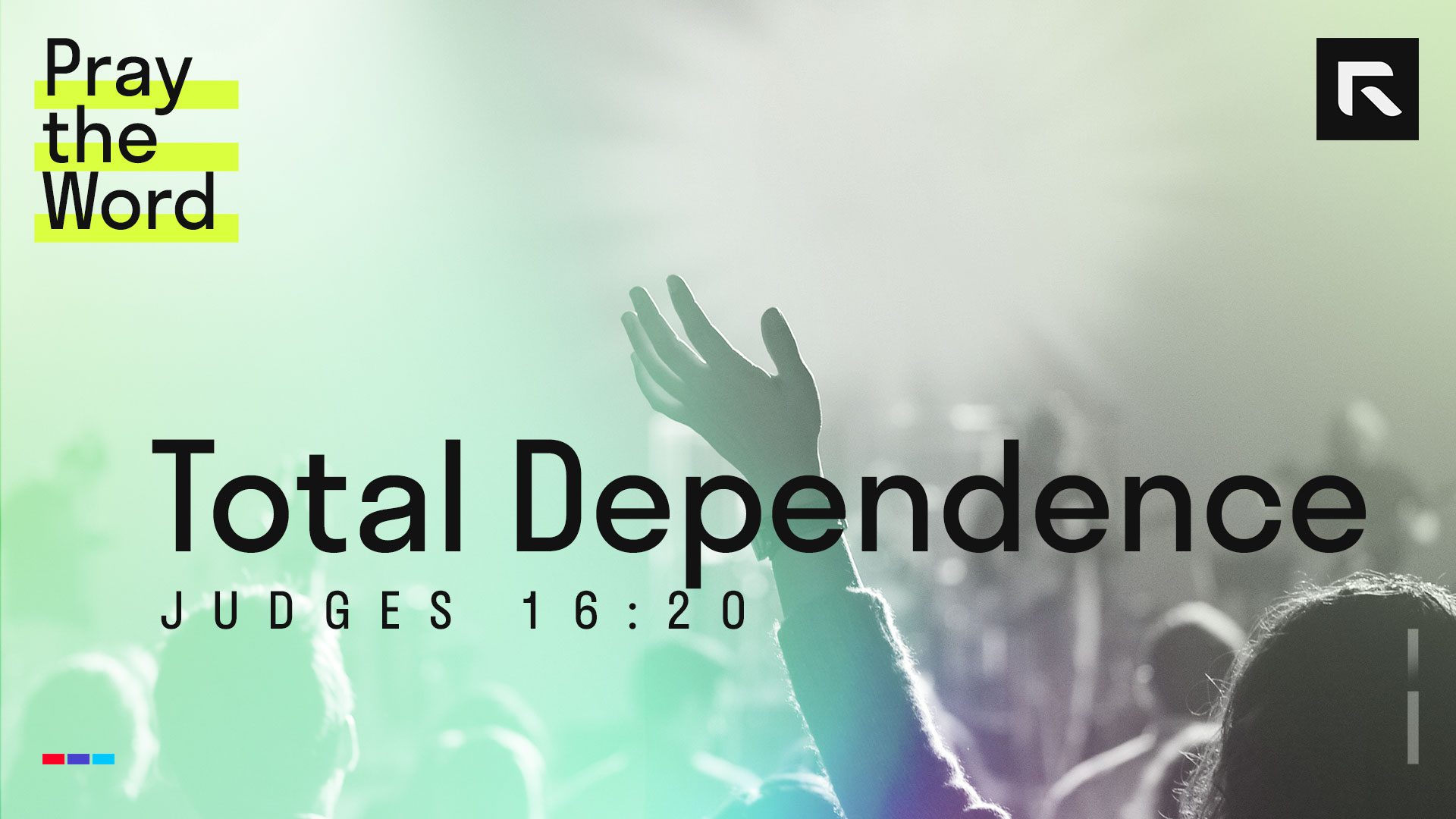 Total Dependence (Judges 16:20) - Radical
