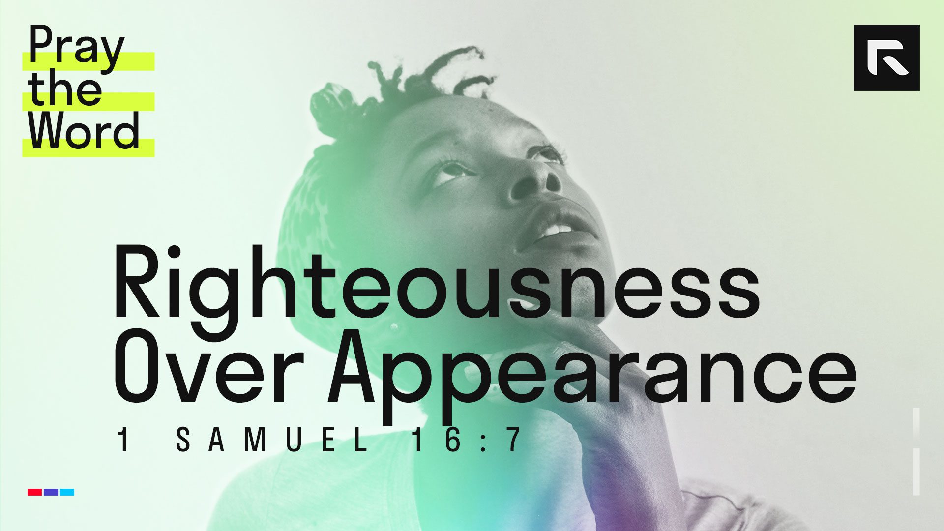 Righteousness Over Appearance (1 Samuel 16:7) - Radical