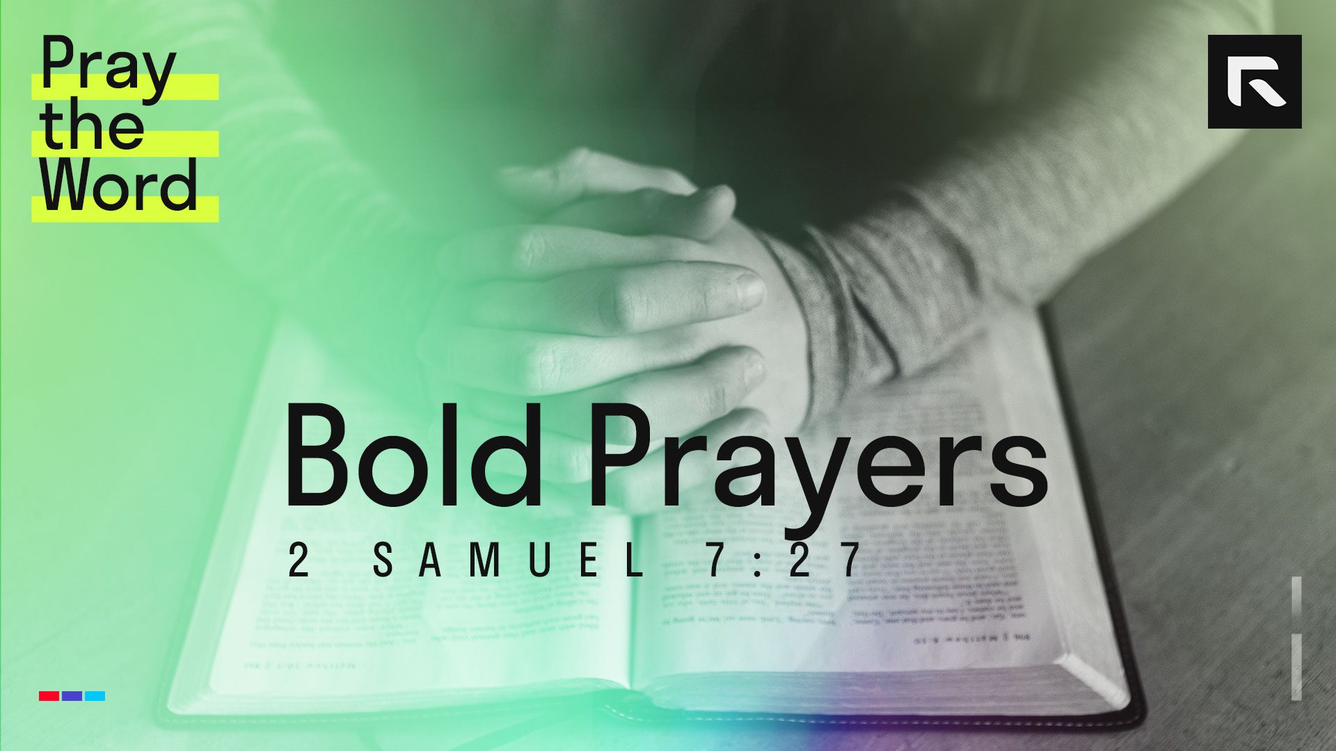 Bold Prayers (2 Samuel 7:27) - Radical