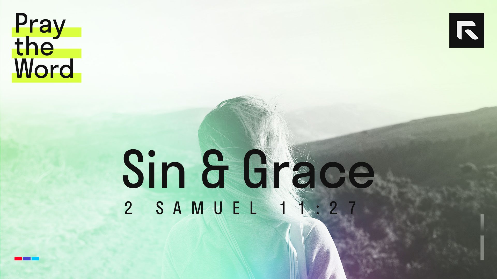 Sin & Grace (2 Samuel 11:27) - Radical