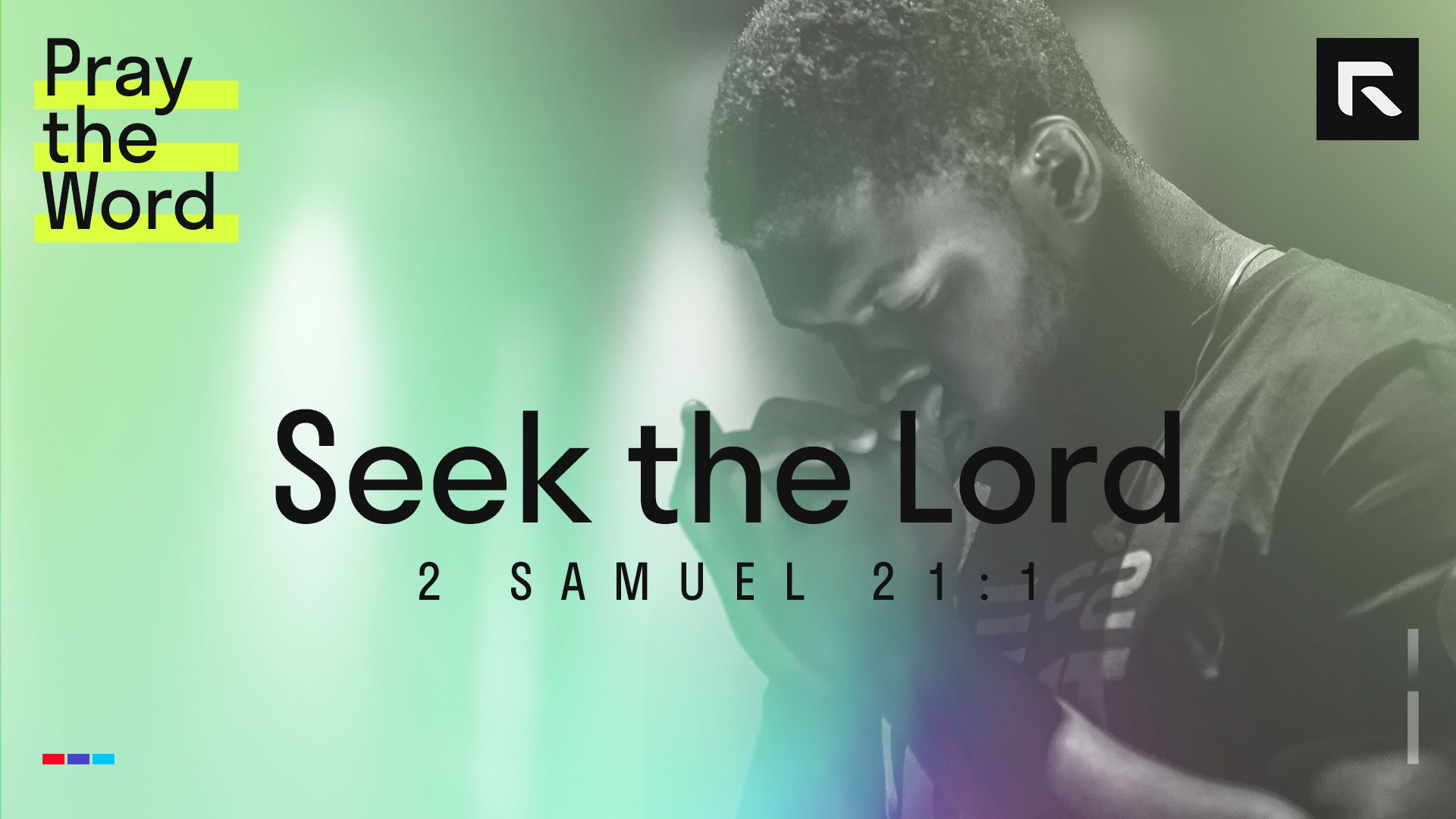 Seek the Lord (2 Samuel 21:1) - Radical