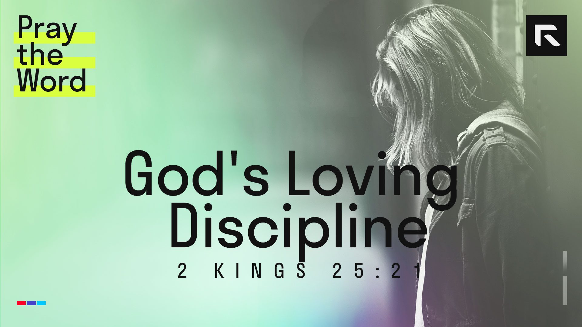 God's Loving Discipline (2 Kings 25:21) – Radical