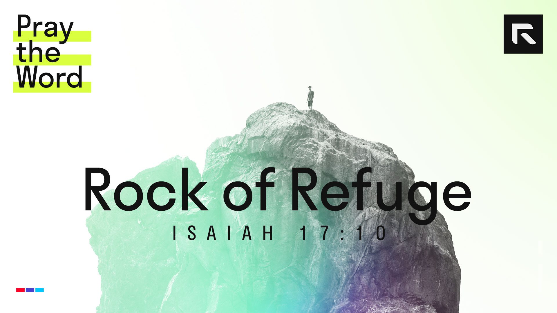 Rock of Refuge (Isaiah 17:10) - Radical