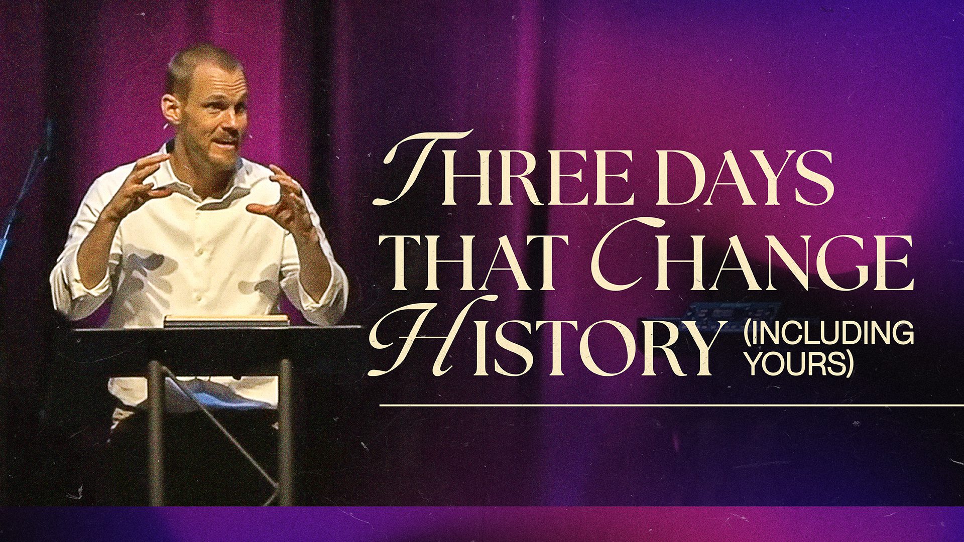 Three Days That Change History (Including Yours) – Radical