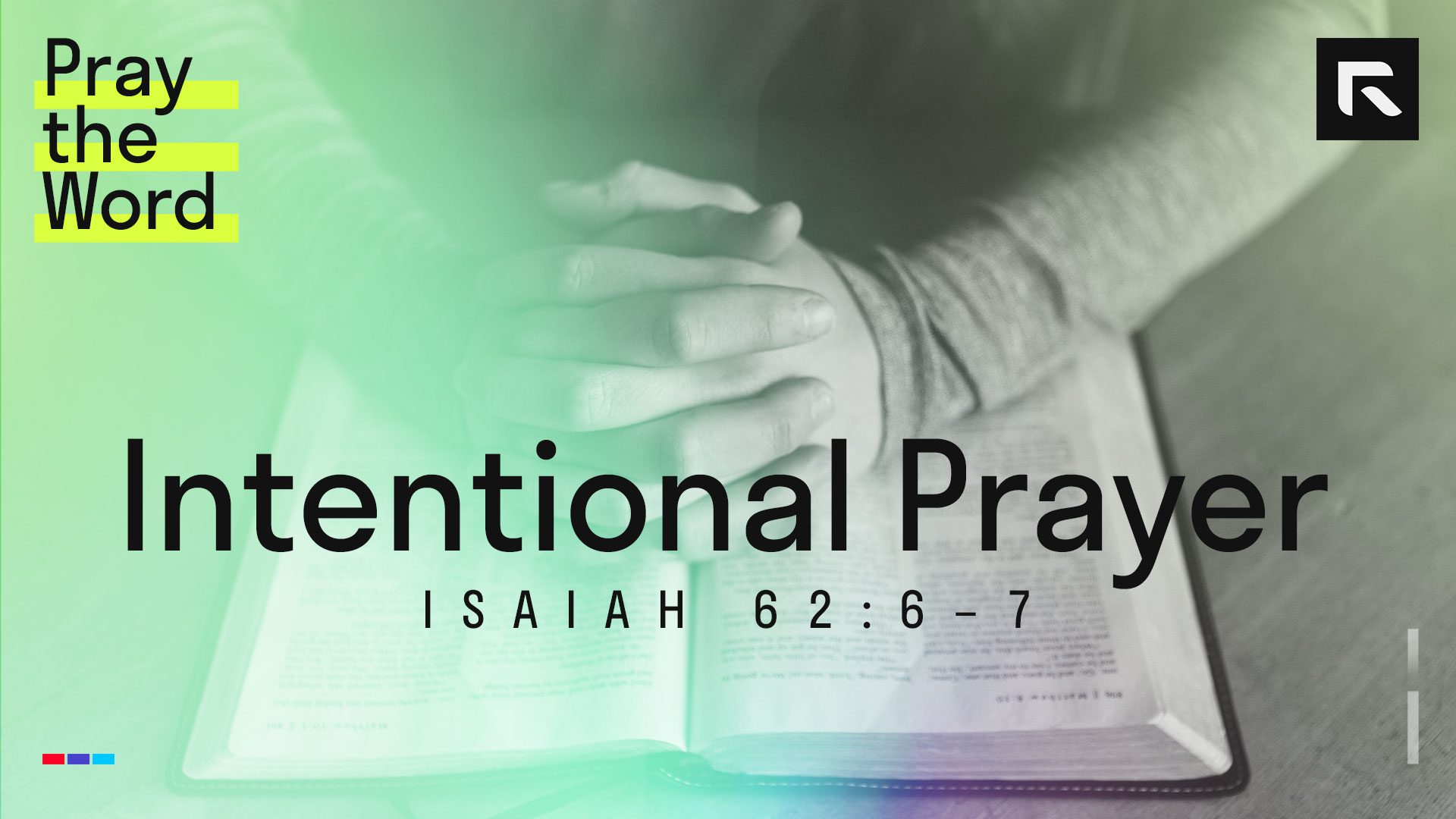 Intentional Prayer (Isaiah 62:6–7) - Radical