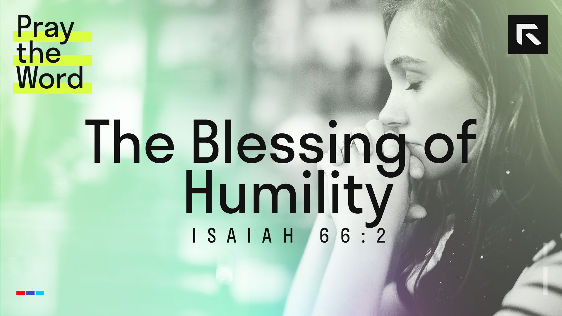 The Blessing of Humility (Isaiah 66:2) - Radical